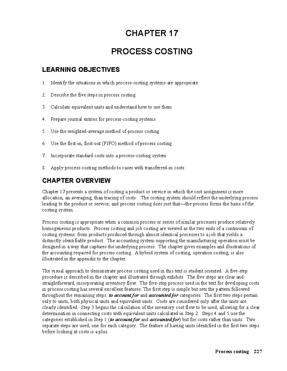 Process-costing-lecture - CHAPTER 17 PROCESS COSTING LEARNING OBJECTIVES Identify the situations ...