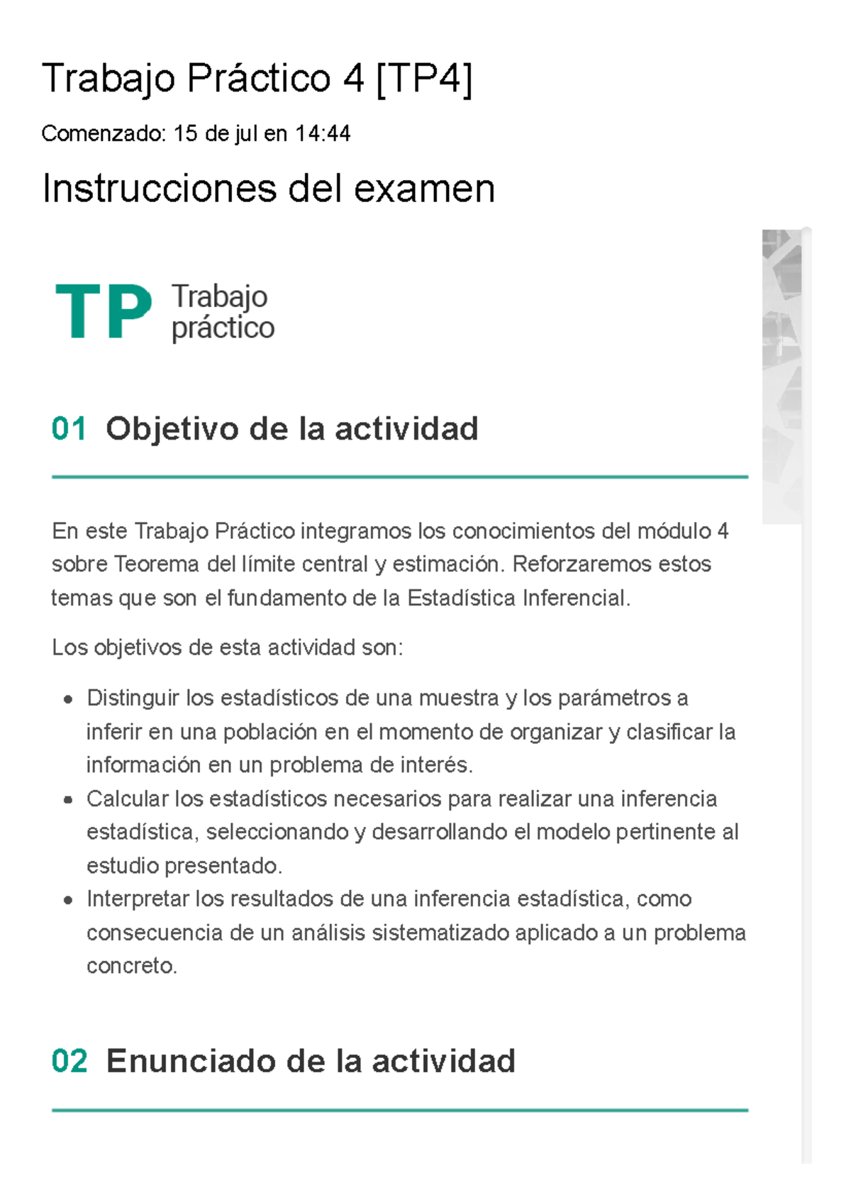 Examen Trabajo Práctico 4 [TP4] - Trabajo Práctico 4 [TP4] Comenzado: 15 de jul en 14 ...