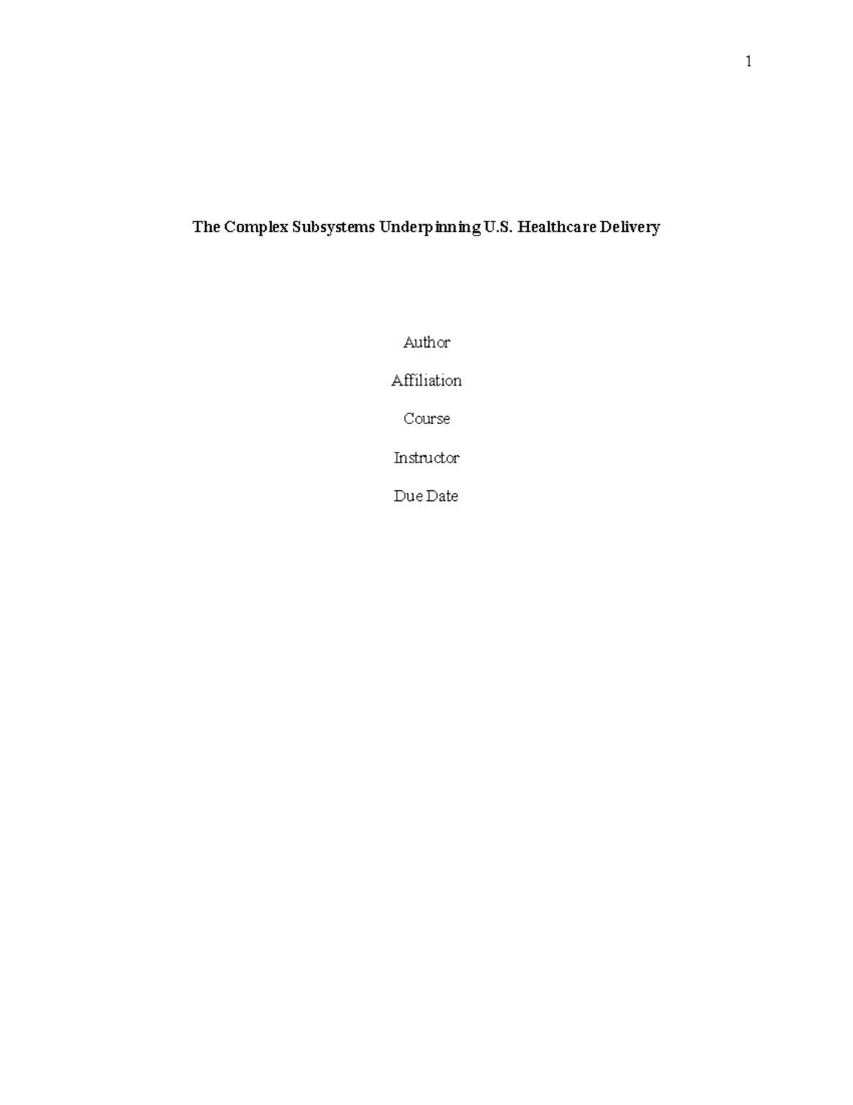 The Complex Subsystems Underpinning U.S. Healthcare Delivery - The ...