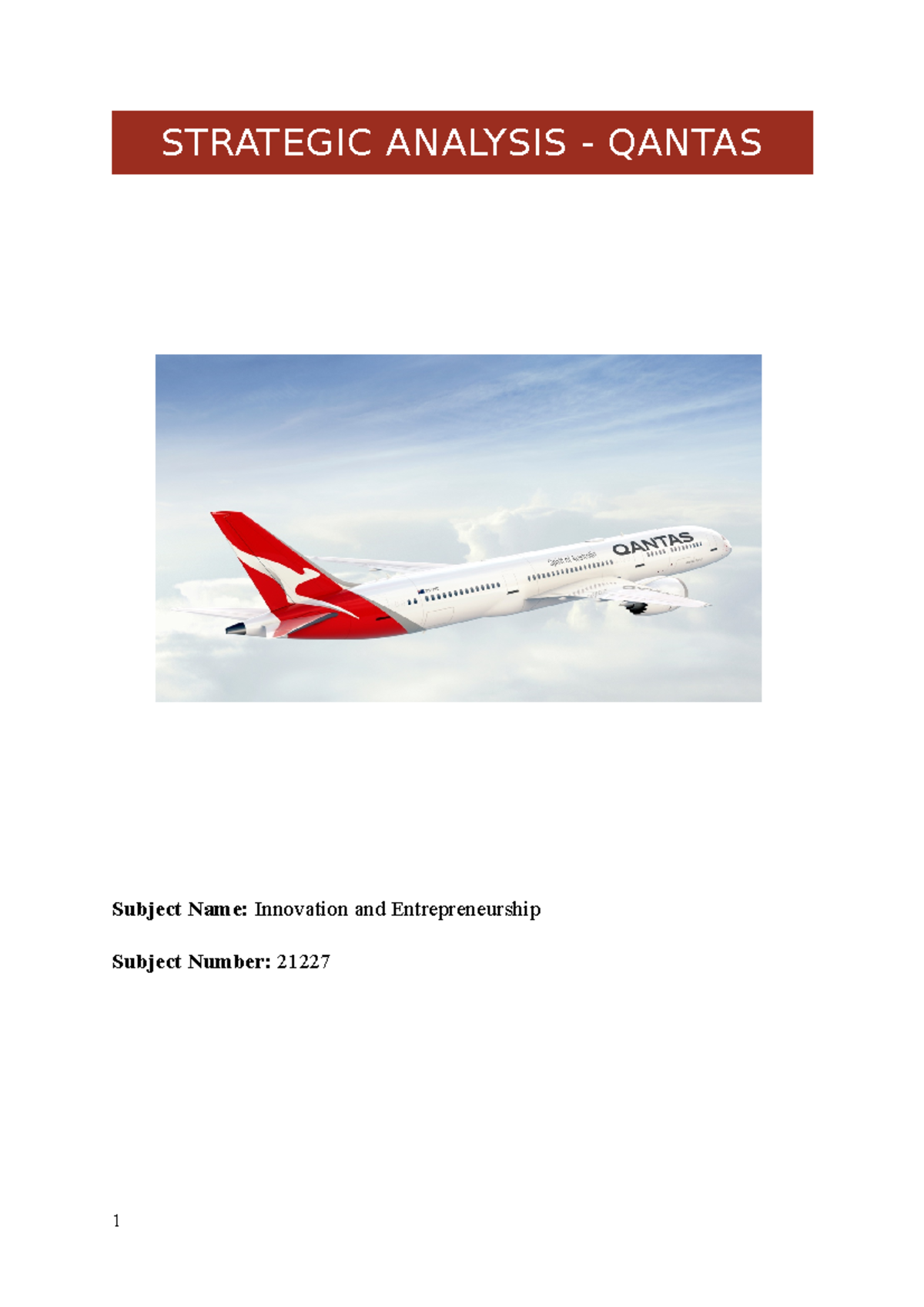 Assignment One - Report - STRATEGIC ANALYSIS - QANTAS Subject Name ...