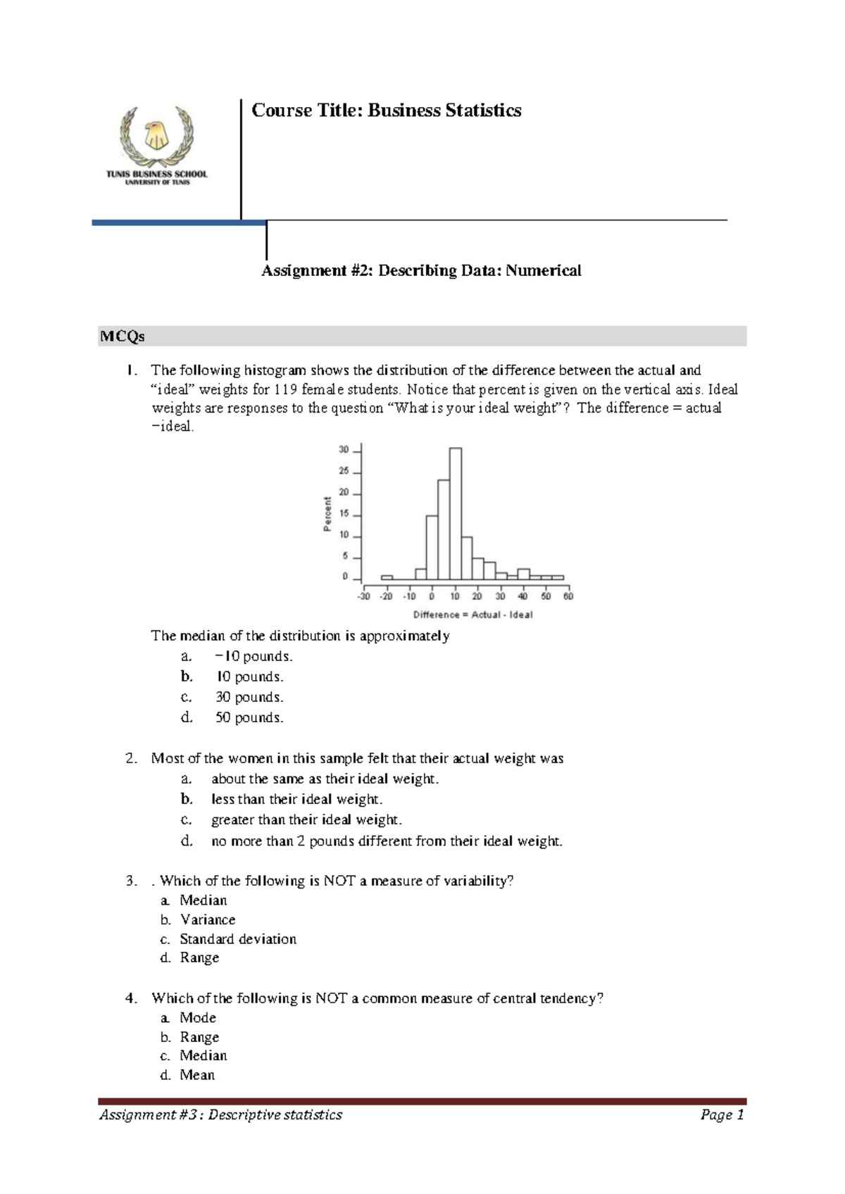 Assignement statistics - Course Title: Business Statistics Assignment # 2 : Describing Data ...
