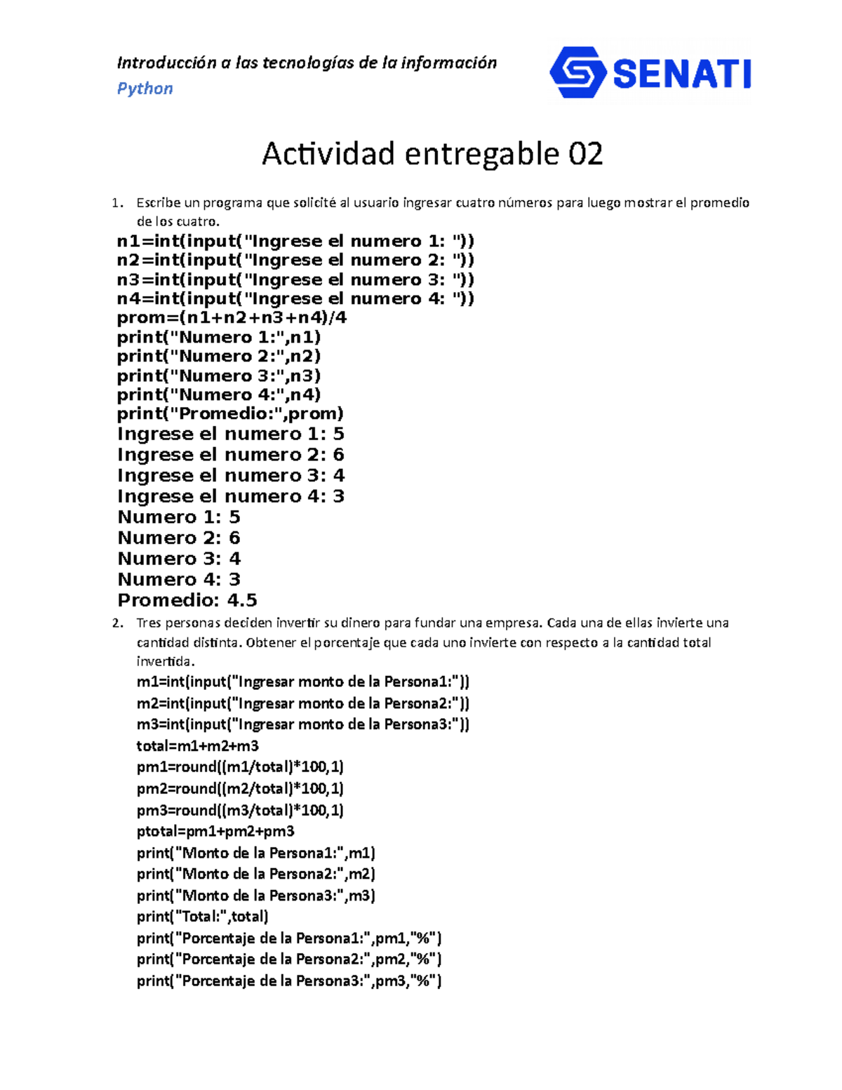 Actividad entregable 02 - Python Actividad entregable 02 Escribe un programa que solicité al ...