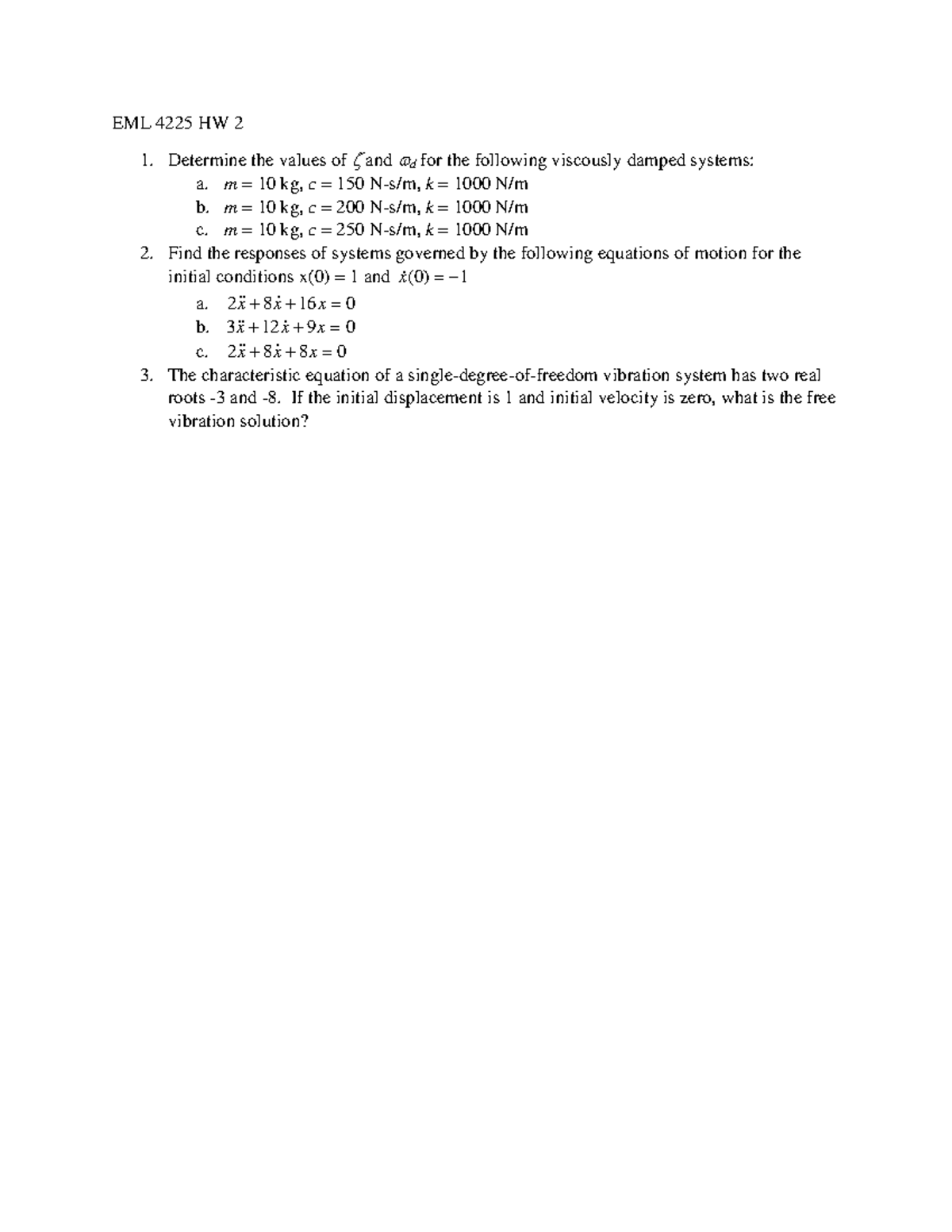 EML 4225 Spring 2018 HW 2 - EML 4225 HW 2 1. Determine the values of ζ ...