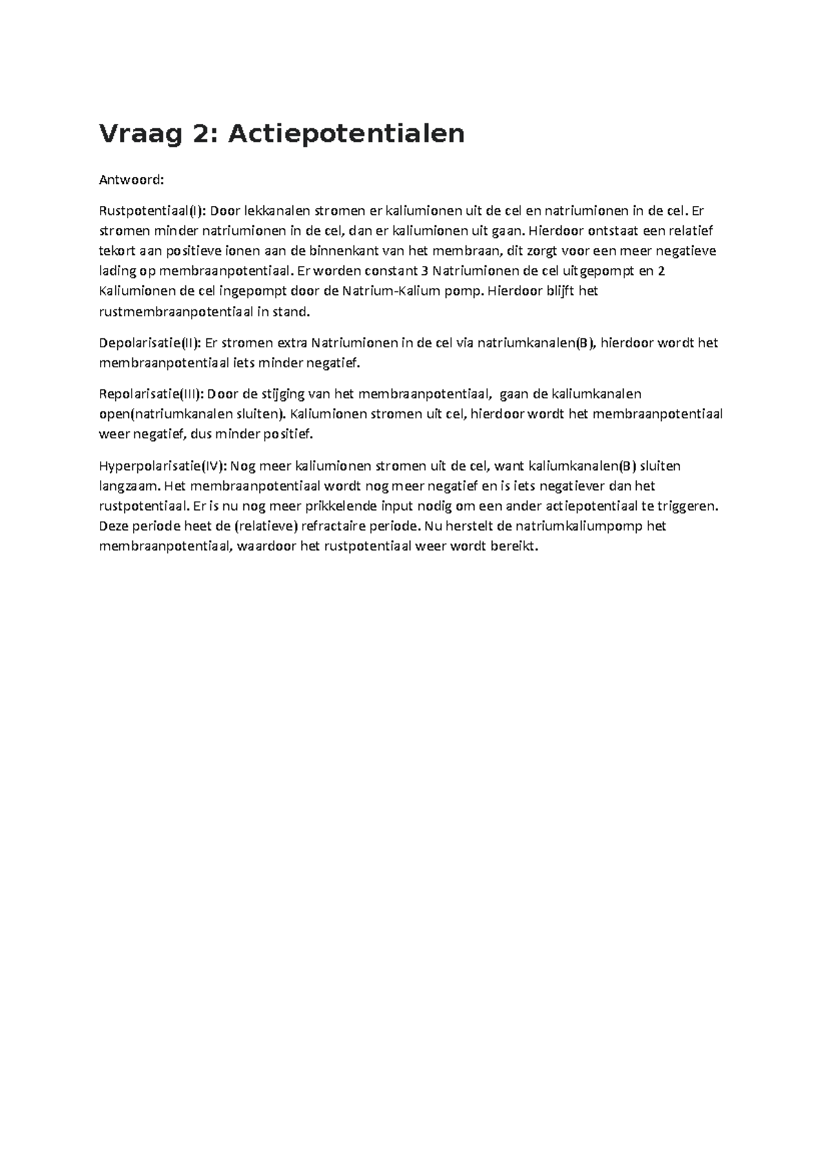 Open vraag , Actiepotentiaal - Vraag 2: Actiepotentialen Antwoord ...