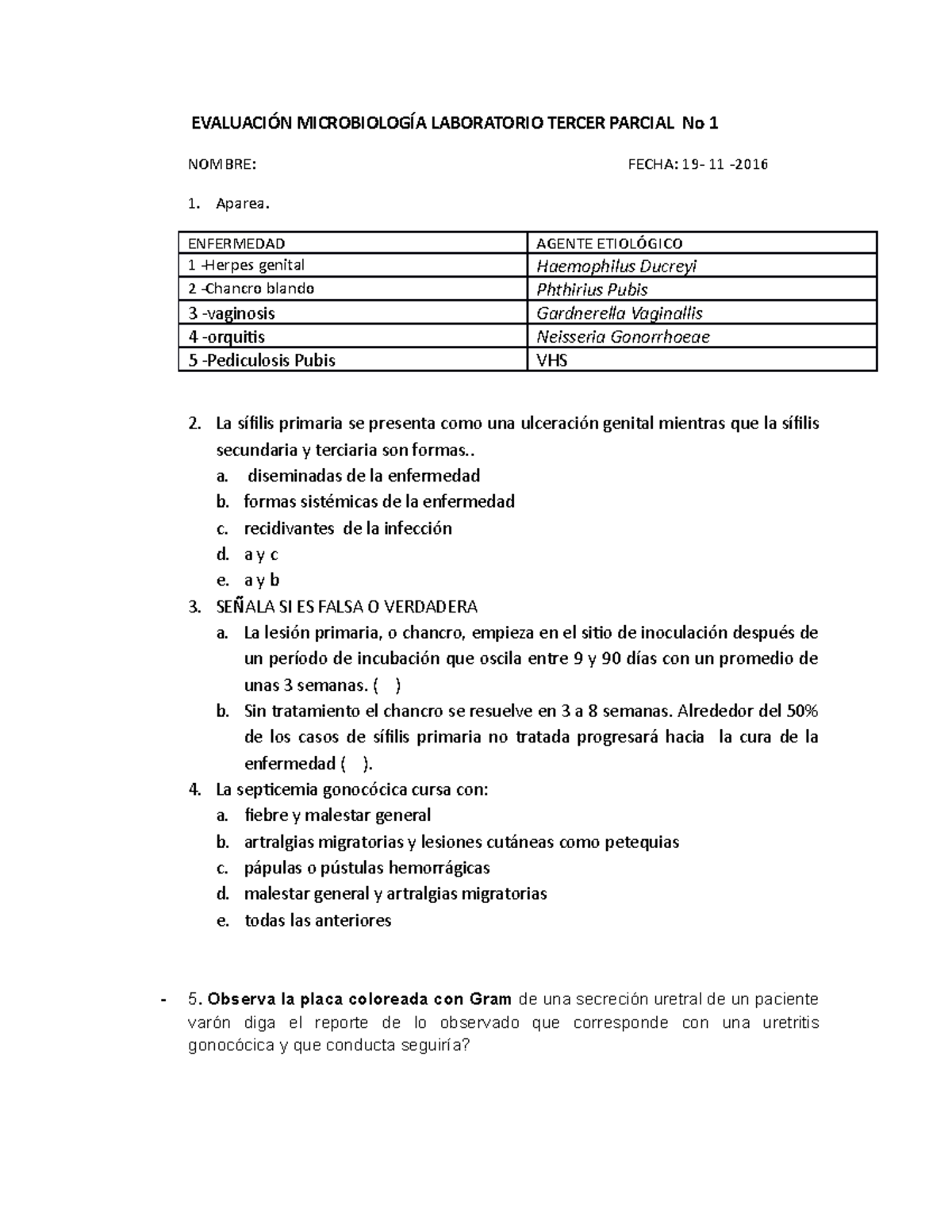 Examen 2016, preguntas y respuestas - LABORATORIO TERCER PARCIAL No 1 NOMBRE: FECHA: 11 1 ...