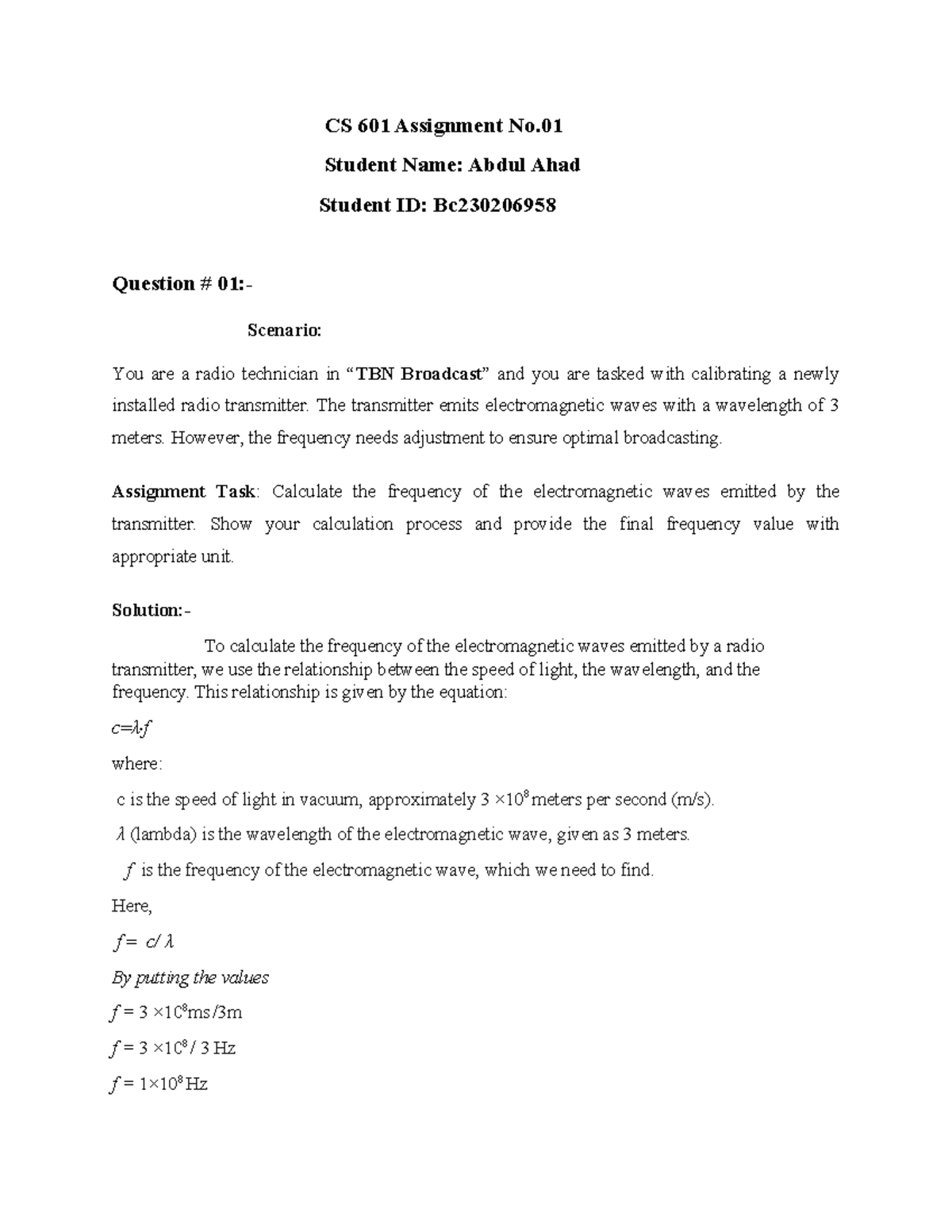 CS 601 Assignment No - Student Name: Abdul Ahad Student ID: Bc Question # 01:- Scenario: You are ...