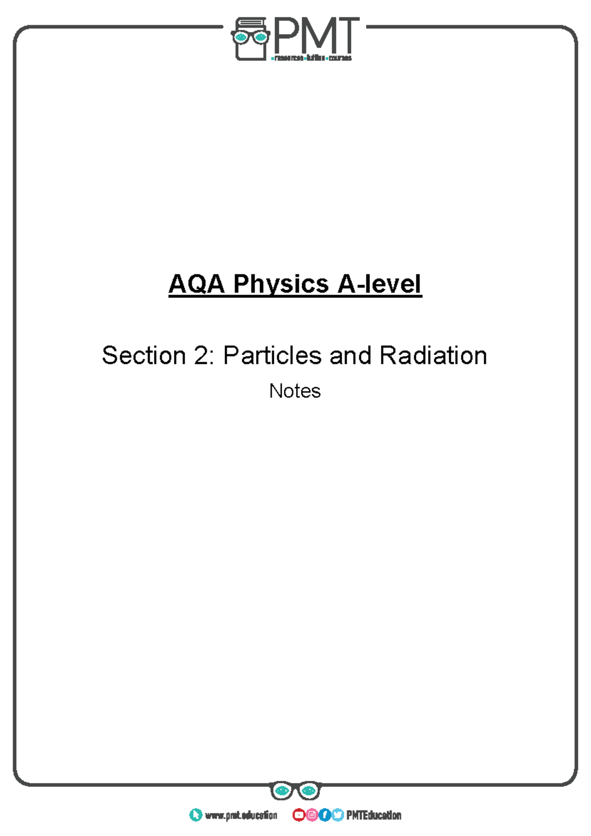 PMT Particles and Radiation notes - AQA Physics A-level Section 2 ...