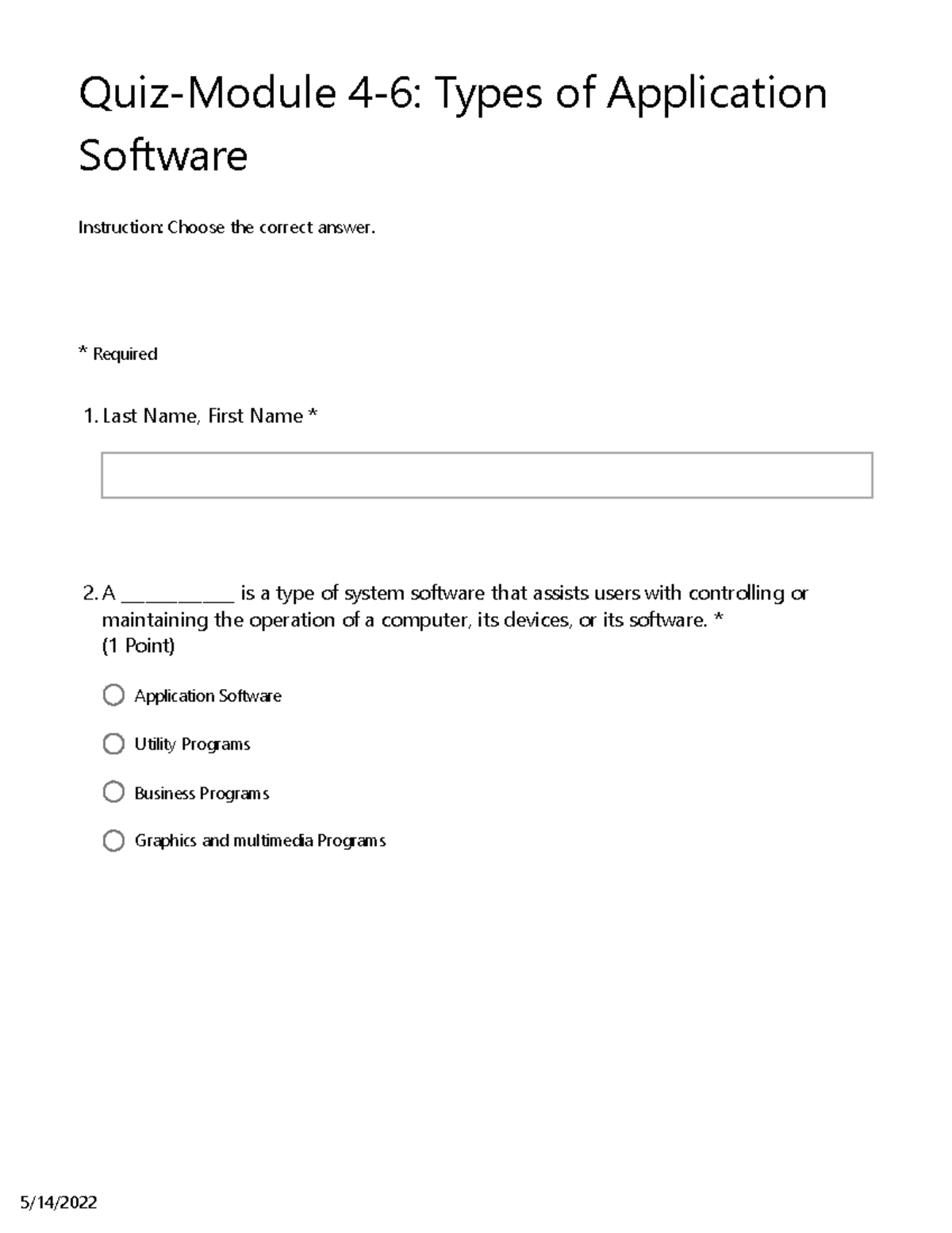 1 - An application is any program, or group of programs, that is ...
