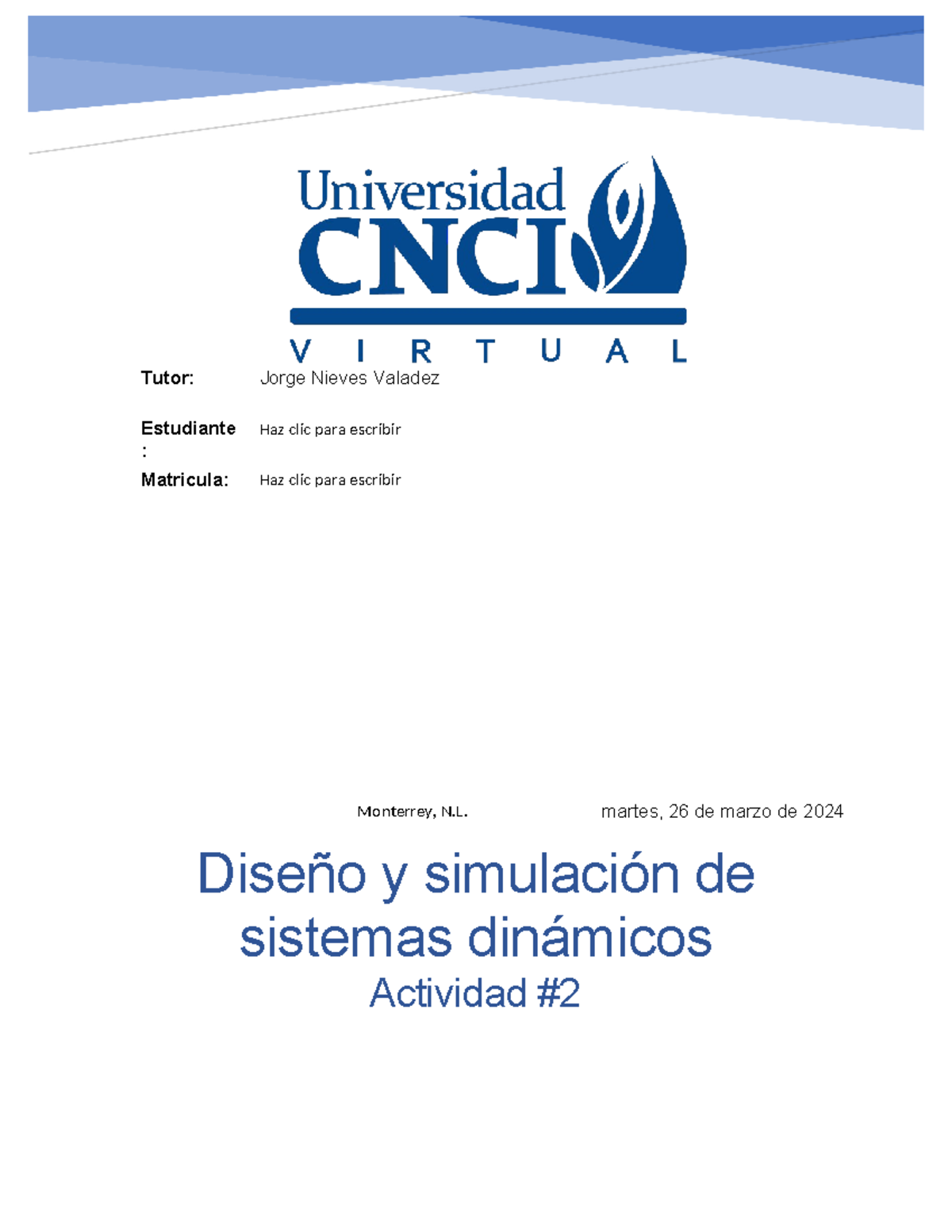 Actividad #2 Diseño y simulación de sistemas dinámicos - Tutor: Jorge ...