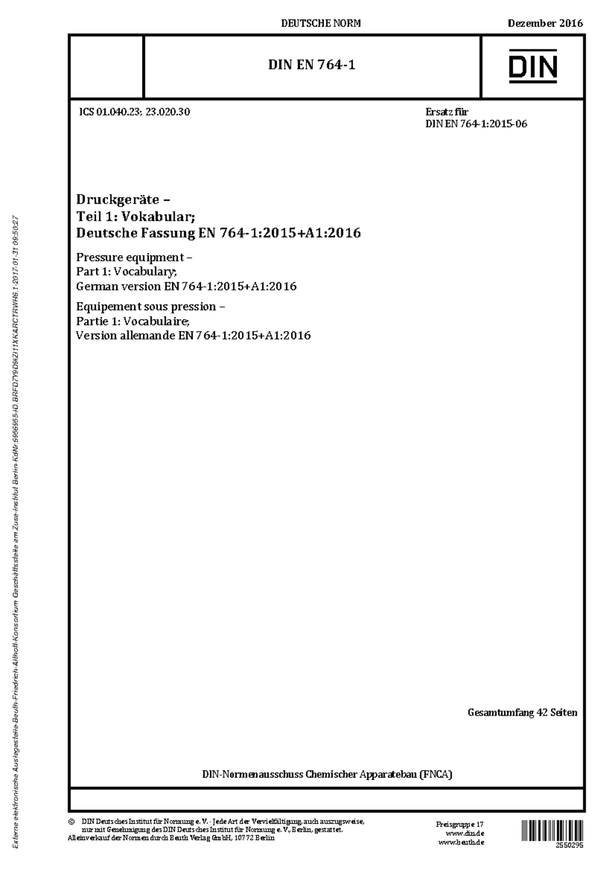 DIN EN 764-1 - DIN - DEUTSCHE NORM Dezember DIN Deutsches Institut für Normung e. V. · Jede Art ...