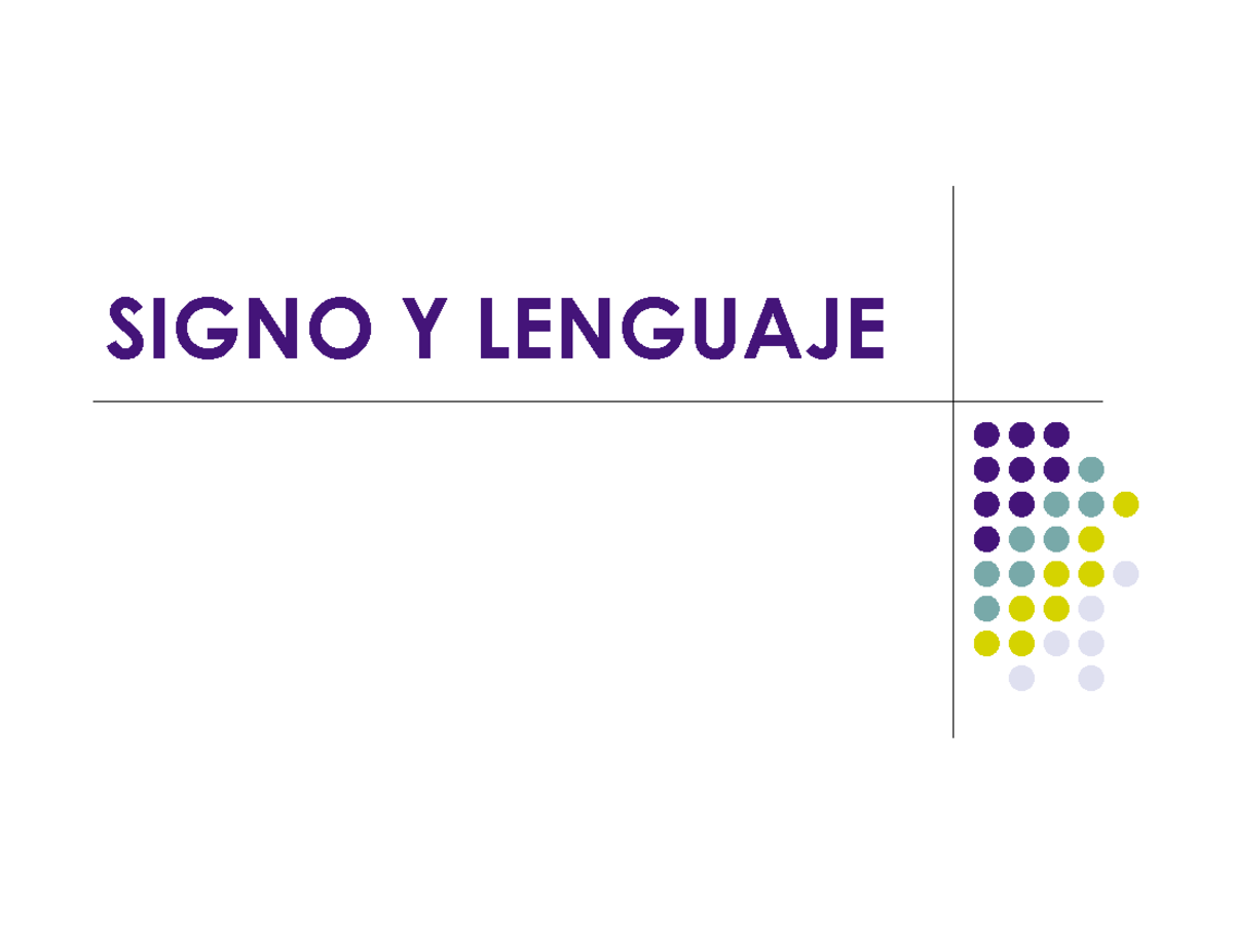19732201 Signo y lenguaje - SIGNO Y LENGUAJE OBJETIVO Identificar el ...