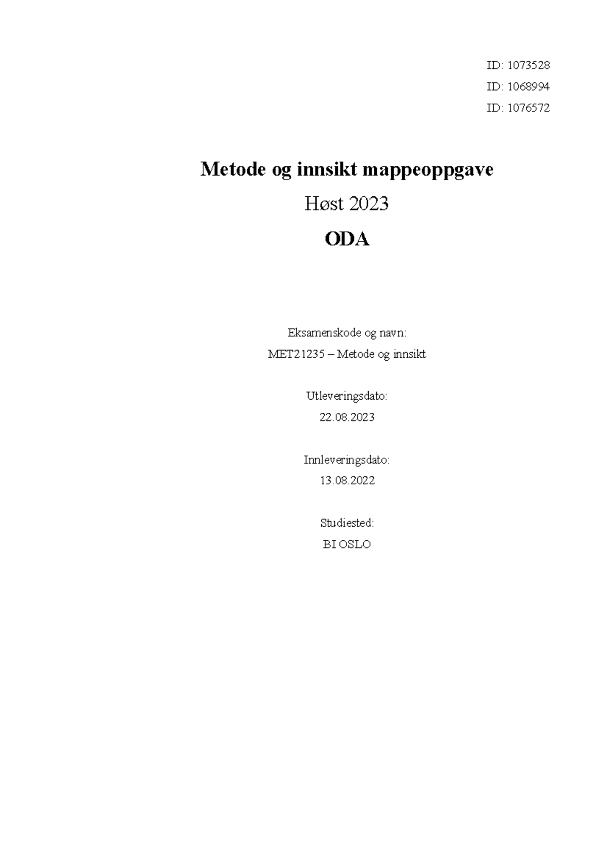 Metode og innsikt mappeoppgave - ID: 1073528 ID: 1068994 ID: 1076572 ...