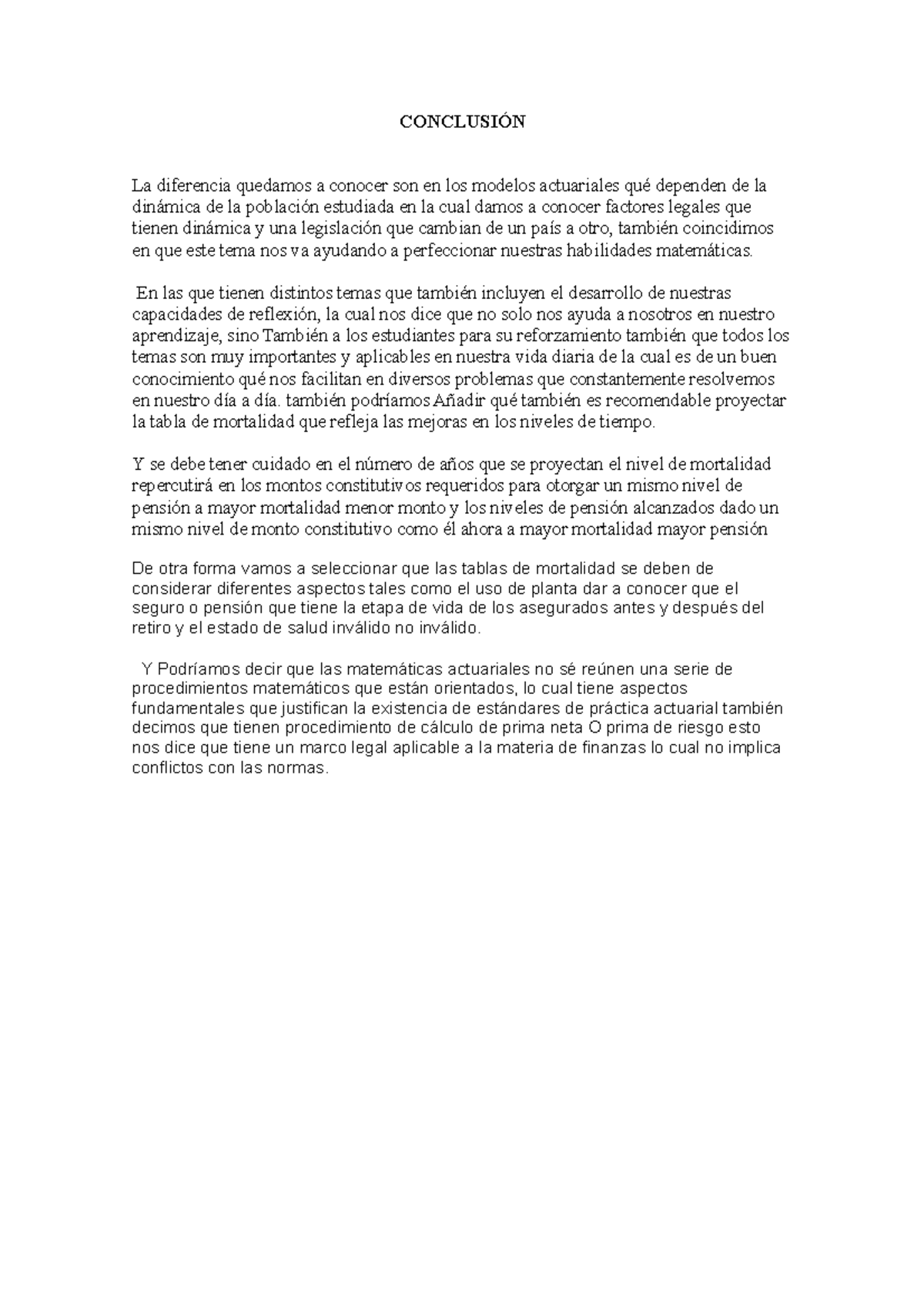 Conclusión MATEMATICAS ACTUARIALES - CONCLUSIÓN La diferencia quedamos ...