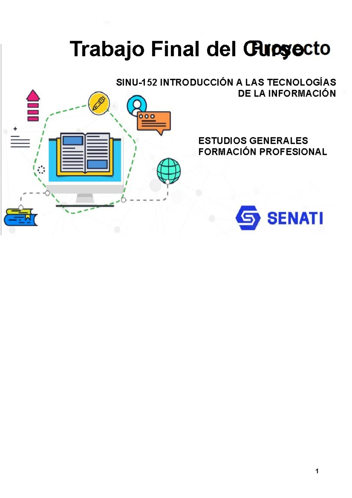Piero Trabajo- Final - aggg - Trabajo Final del Curso SINU-152 INTRODUCCIÓN A LAS TECNOLOGÍAS DE ...