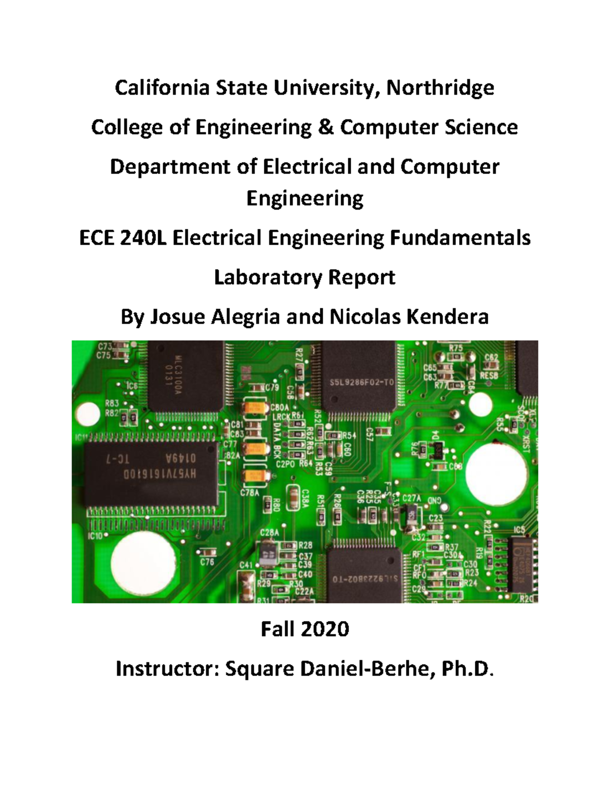 ECE240 Josue Alegria Nicolas Kendera G#2 lab4 Final lab report ...