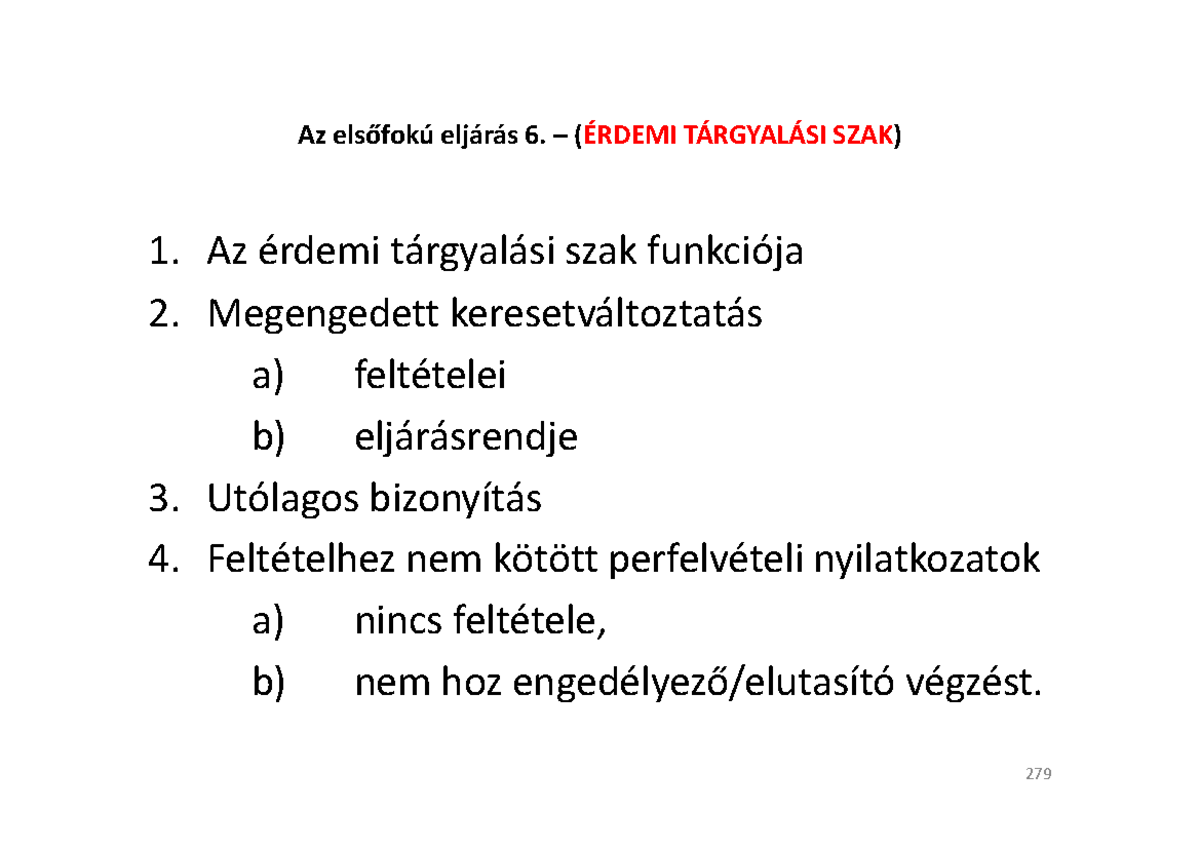 KRE 3 Levelezo Erdemi targyalastol vegig - Az elsőfokú eljárás 6. – (ÉRDEMI TÁRGYALÁSI SZAK) 1 ...