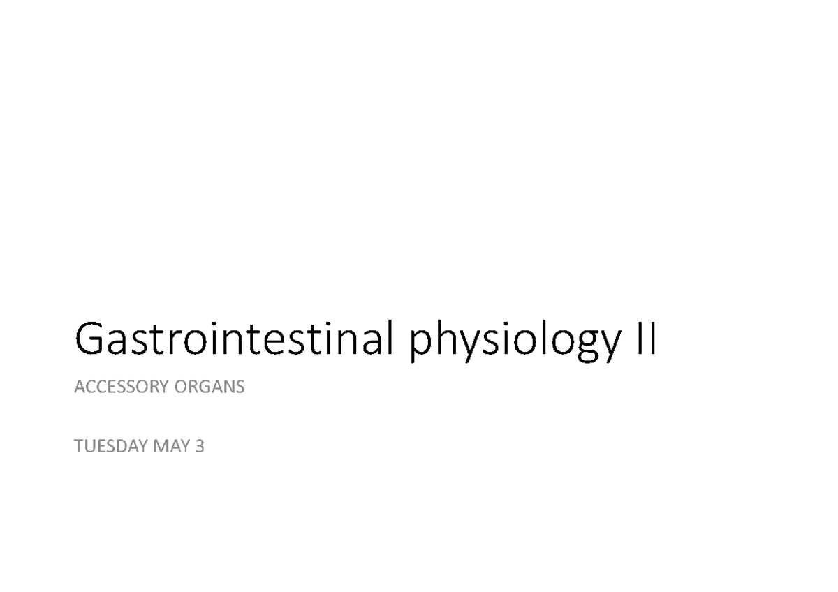 2022 GI Physiology-Liver-Lecture 2 - Gastrointestinal physiology II ...