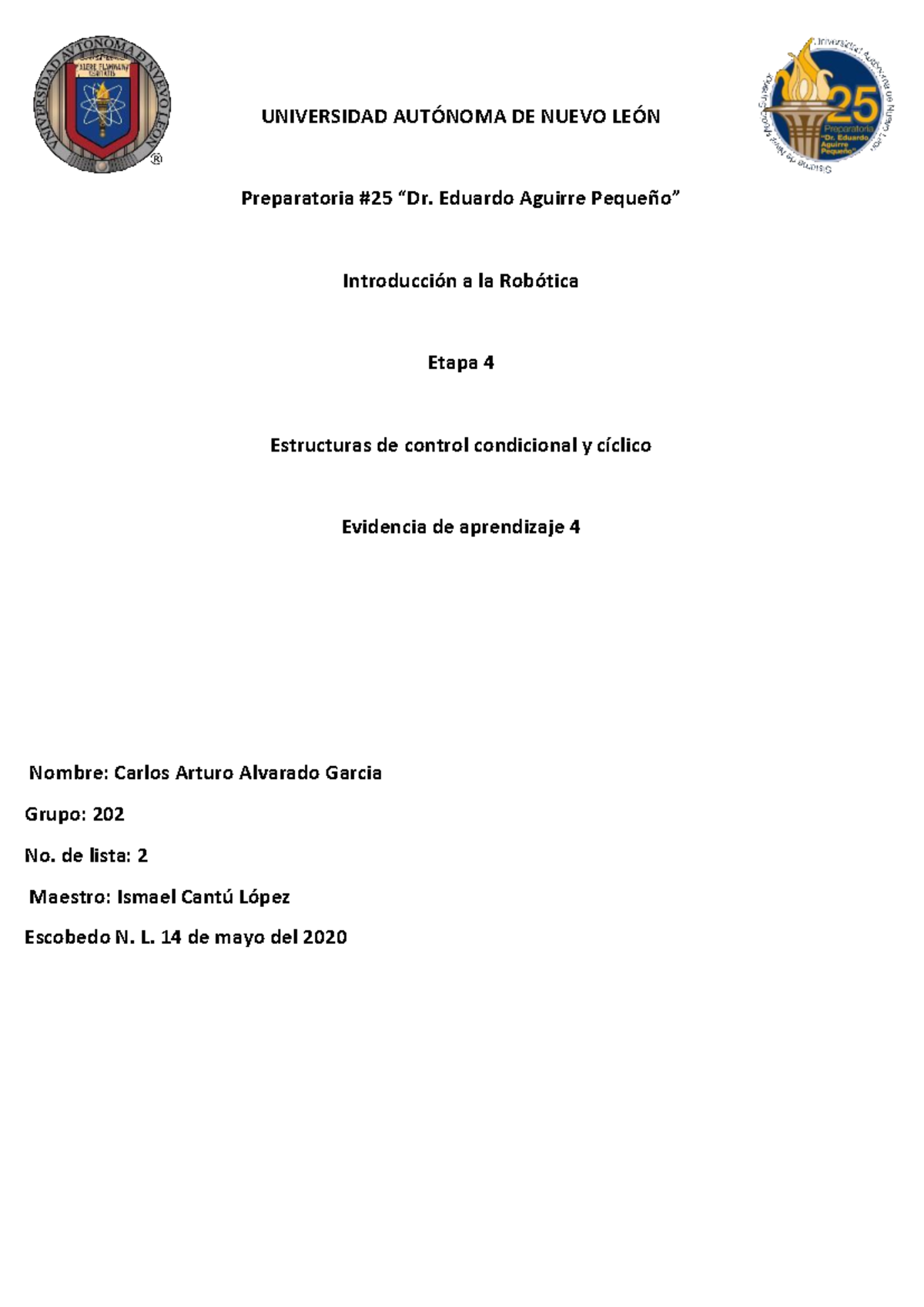 Evidencia Etapa 4 CAAG Introduccion a la Robotica - UNIVERSIDAD AUT”NOMA DE NUEVO LE”N ...