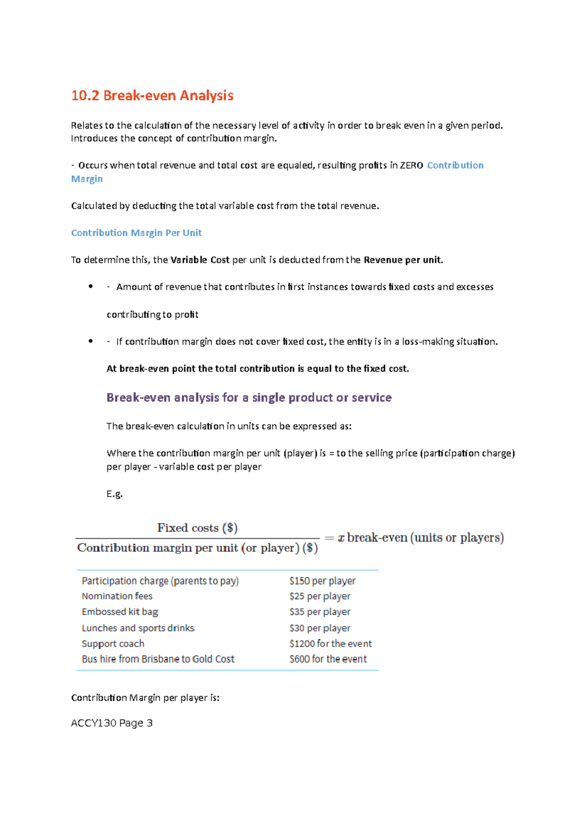 ACCY130 Break even notes - 10 Break-even Analysis Relates to the ...