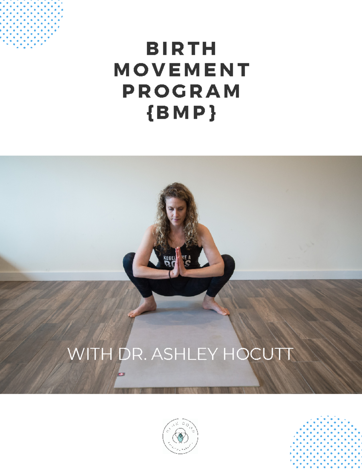 Birth Movement Programdownloadablefile - BIRTH MOVEMENT PROGRAM {BMP ...