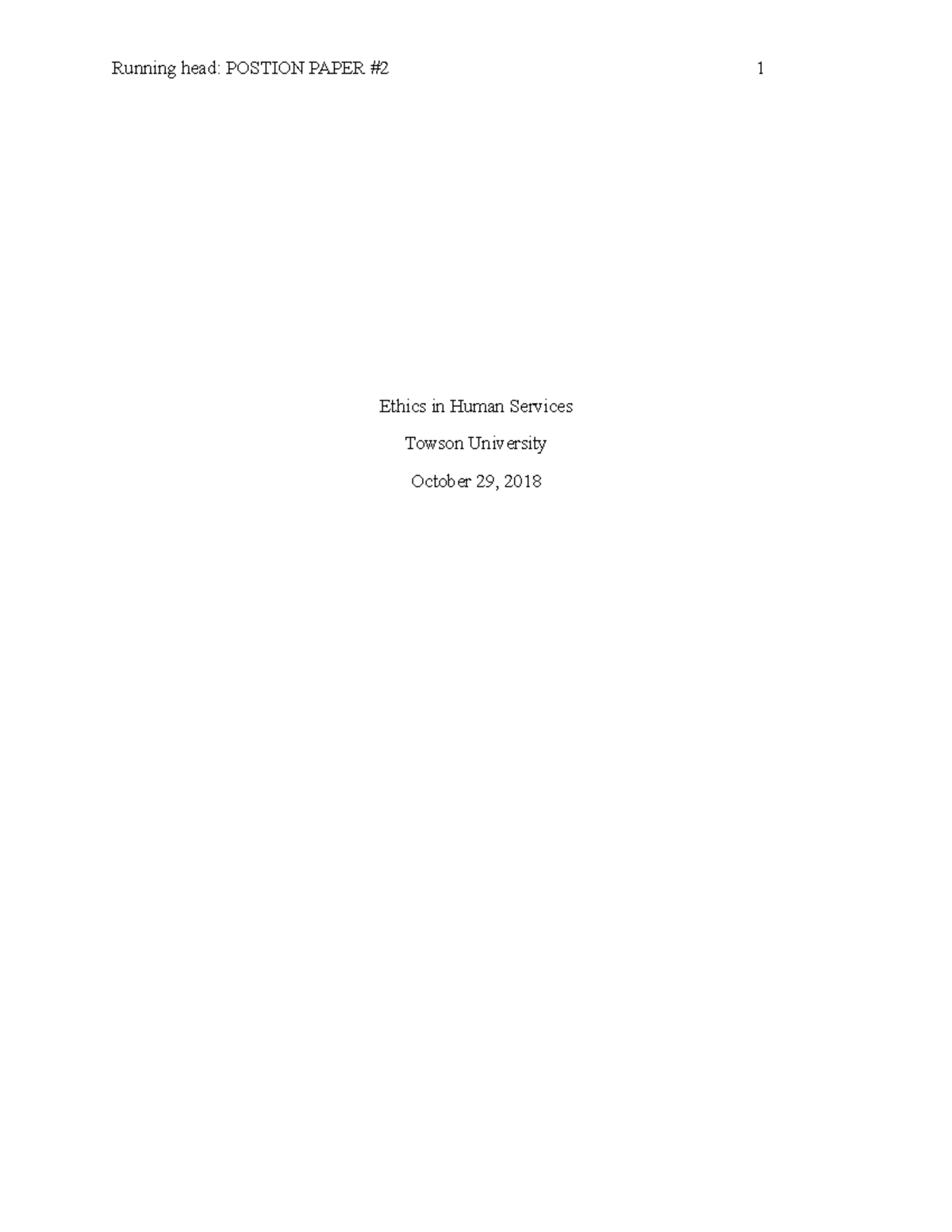 Ethics Position paper 2 - Running head: POSTION PAPER #2 1 Ethics in ...