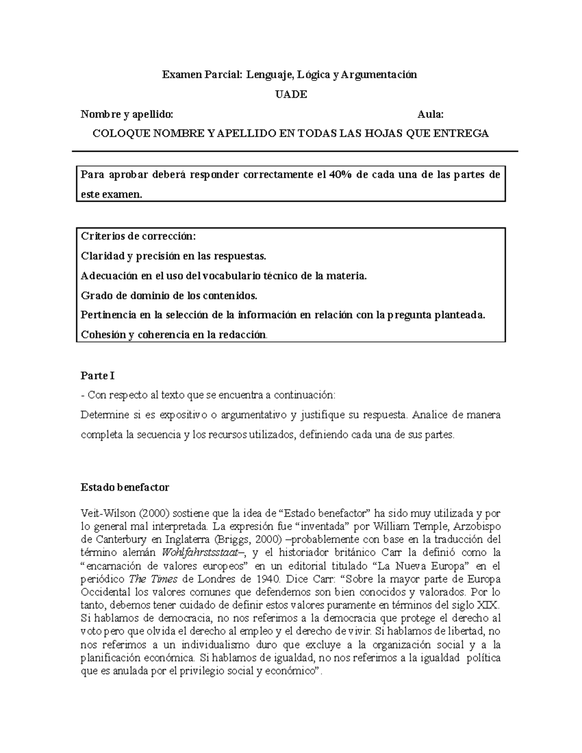Parcial LLy A - Examen Parcial: Lenguaje, Lógica y Argumentación UADE Nombre y apellido: Aula ...