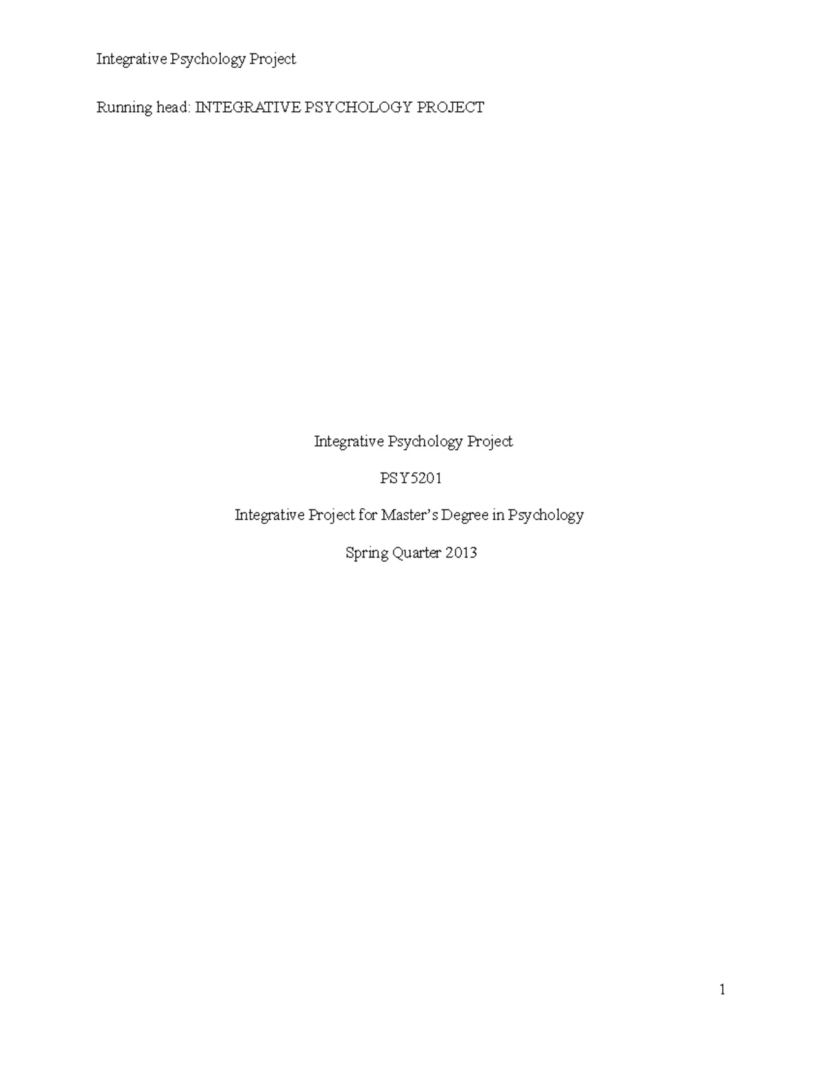 Integrative Psychology Project- Final Paper - Running head: INTEGRATIVE ...