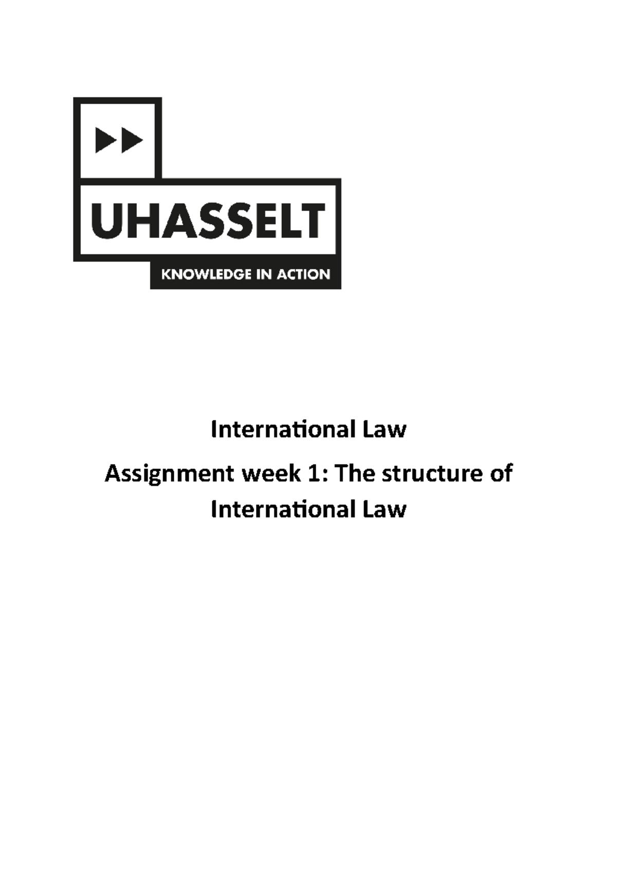 Assignment 1 - International Law Assignment week 1: The structure of ...