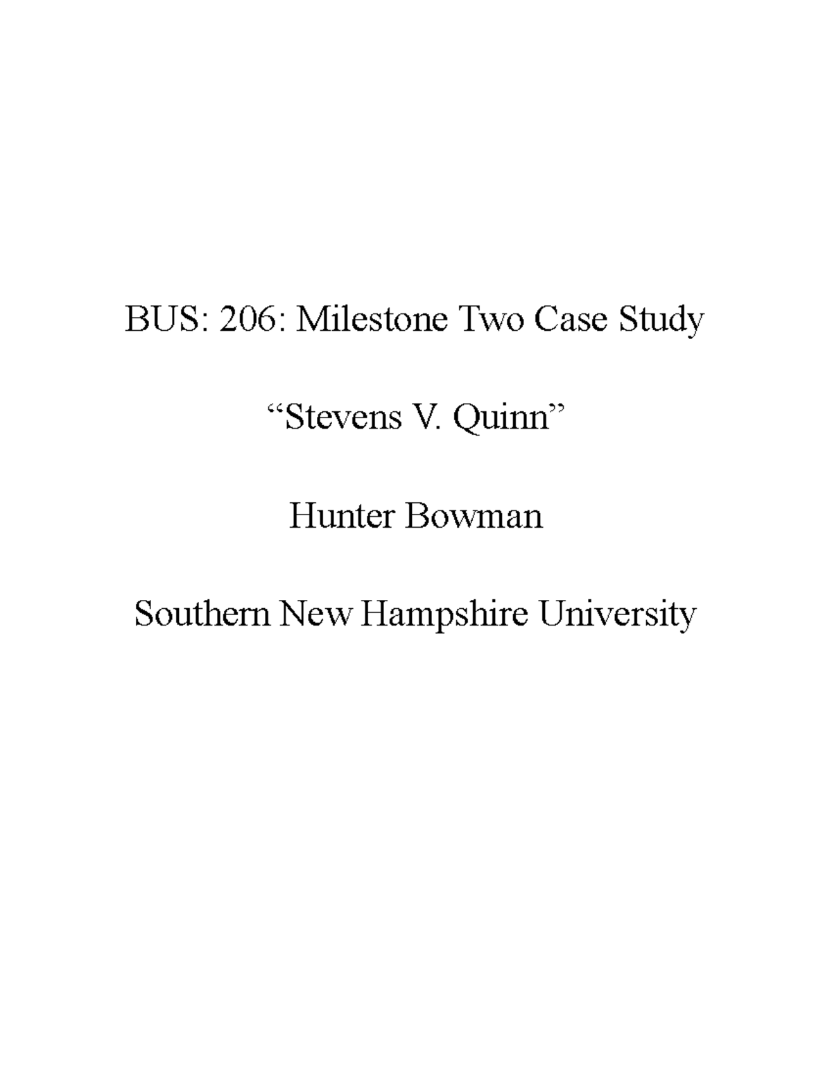 Business Law I Case Study 2 - BUS: 206: Milestone Two Case Study ...