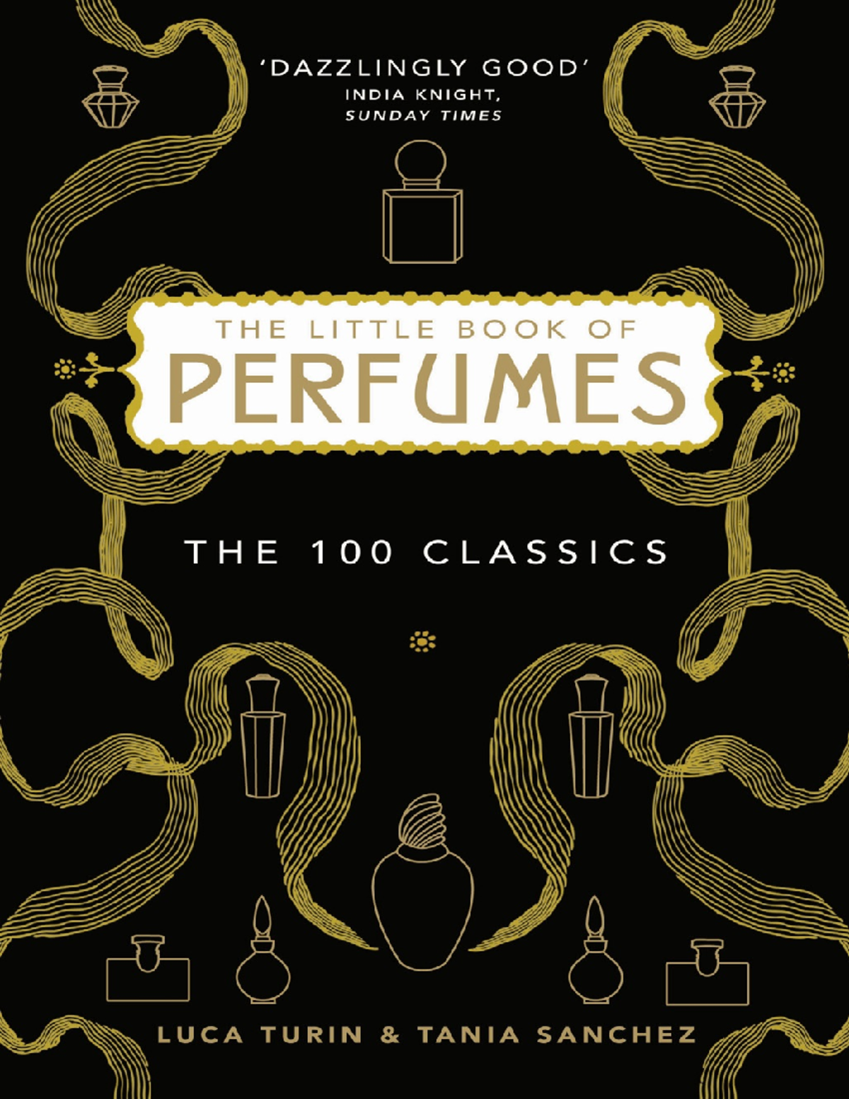 A Little Book of Perfumes The 100 Greatest Scents - THE LITTLE BOOK OF ...