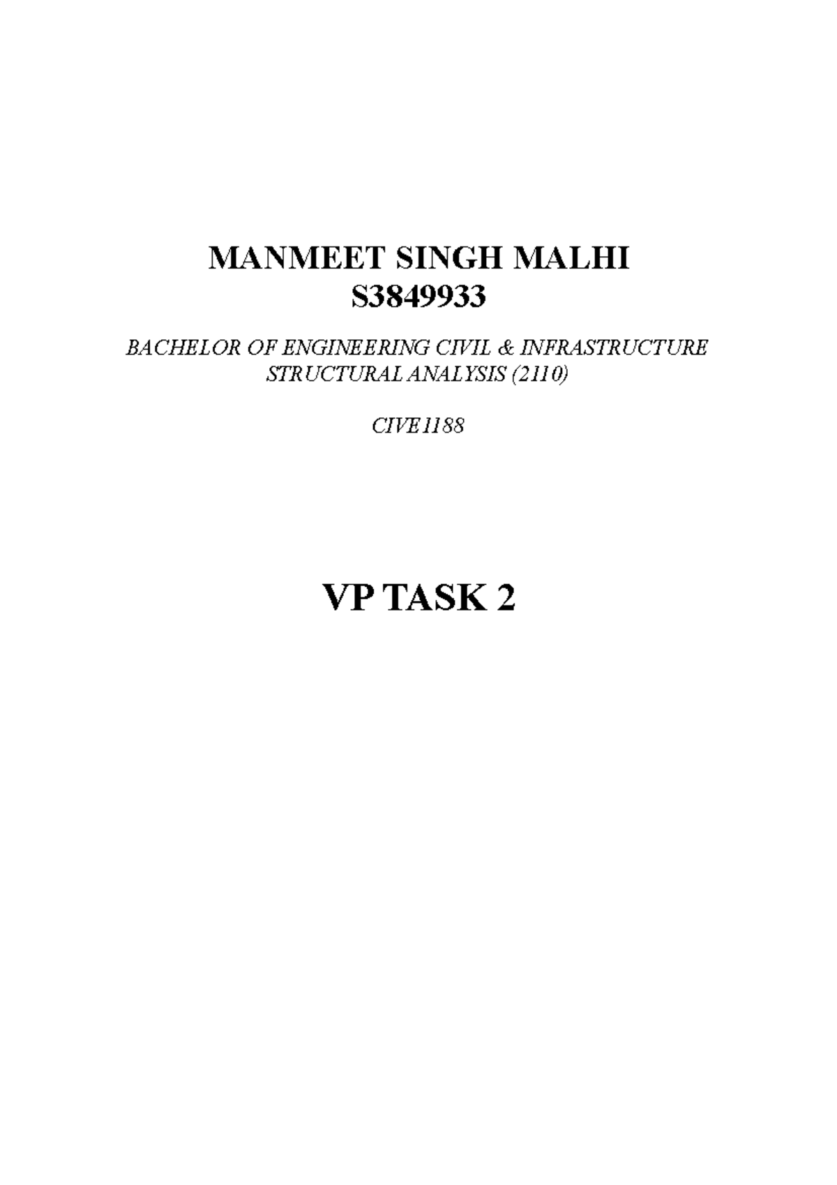 VP TASK 2- Structure Analysis - MANMEET SINGH MALHI S BACHELOR OF ENGINEERING CIVIL & - Studocu