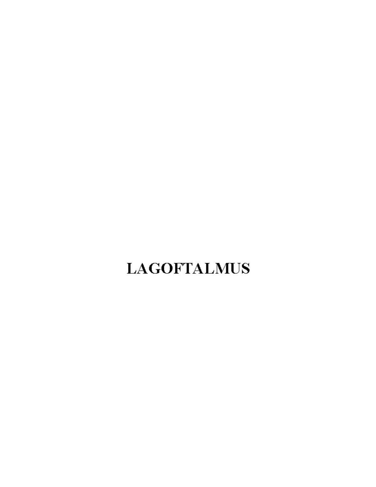 Lagoftalmus - LAGOFTALMUS Pendahuluan Lagoftalmus menggambarkan ...