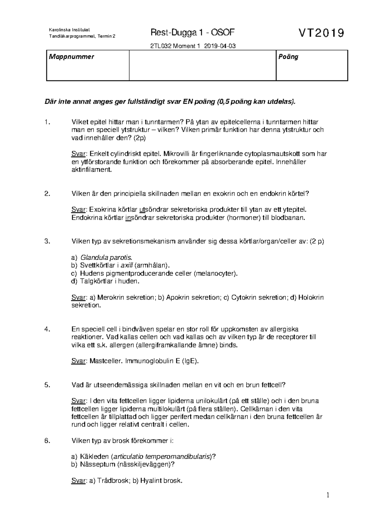 gamla tentor -osof - Tandläkarprogrammet, Termin 2 Rest-Dugga 1 - OSOF ...