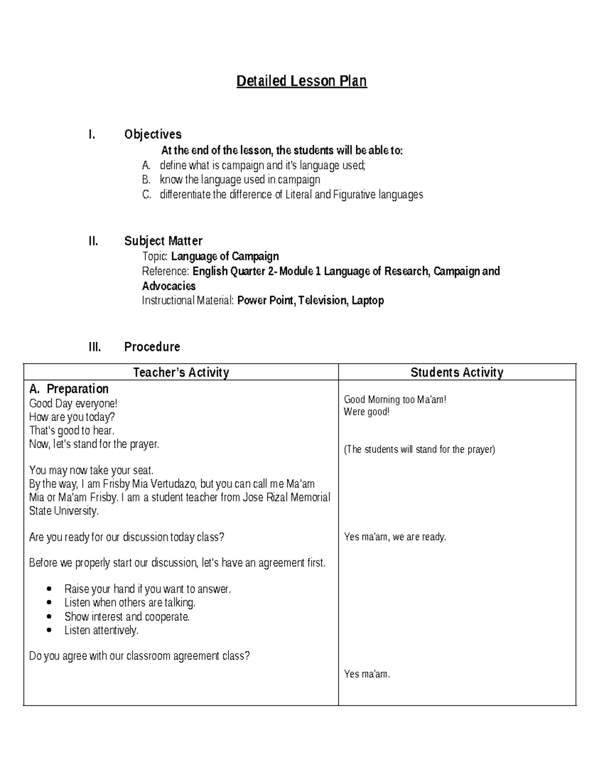 Lesson PLAN Miaveee - Detailed Lesson Plan I. Objectives At the end of ...