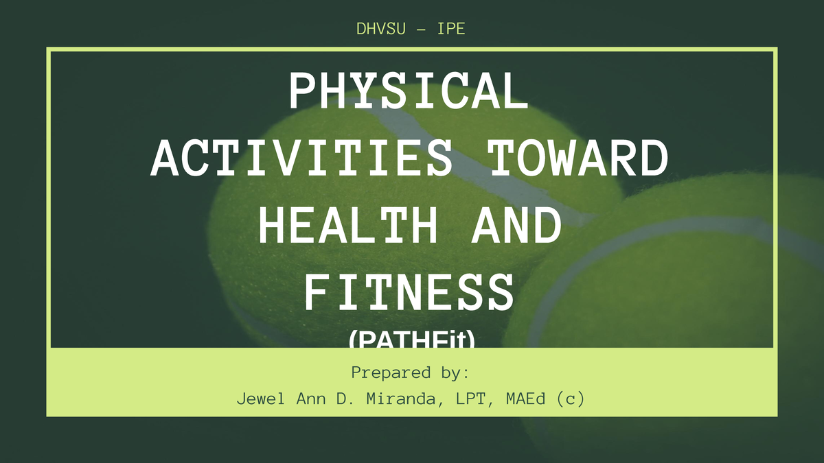 Pathfit 1 - Lesson 1 Physical Fitness - PHYSICAL ACTIVITIES TOWARD ...