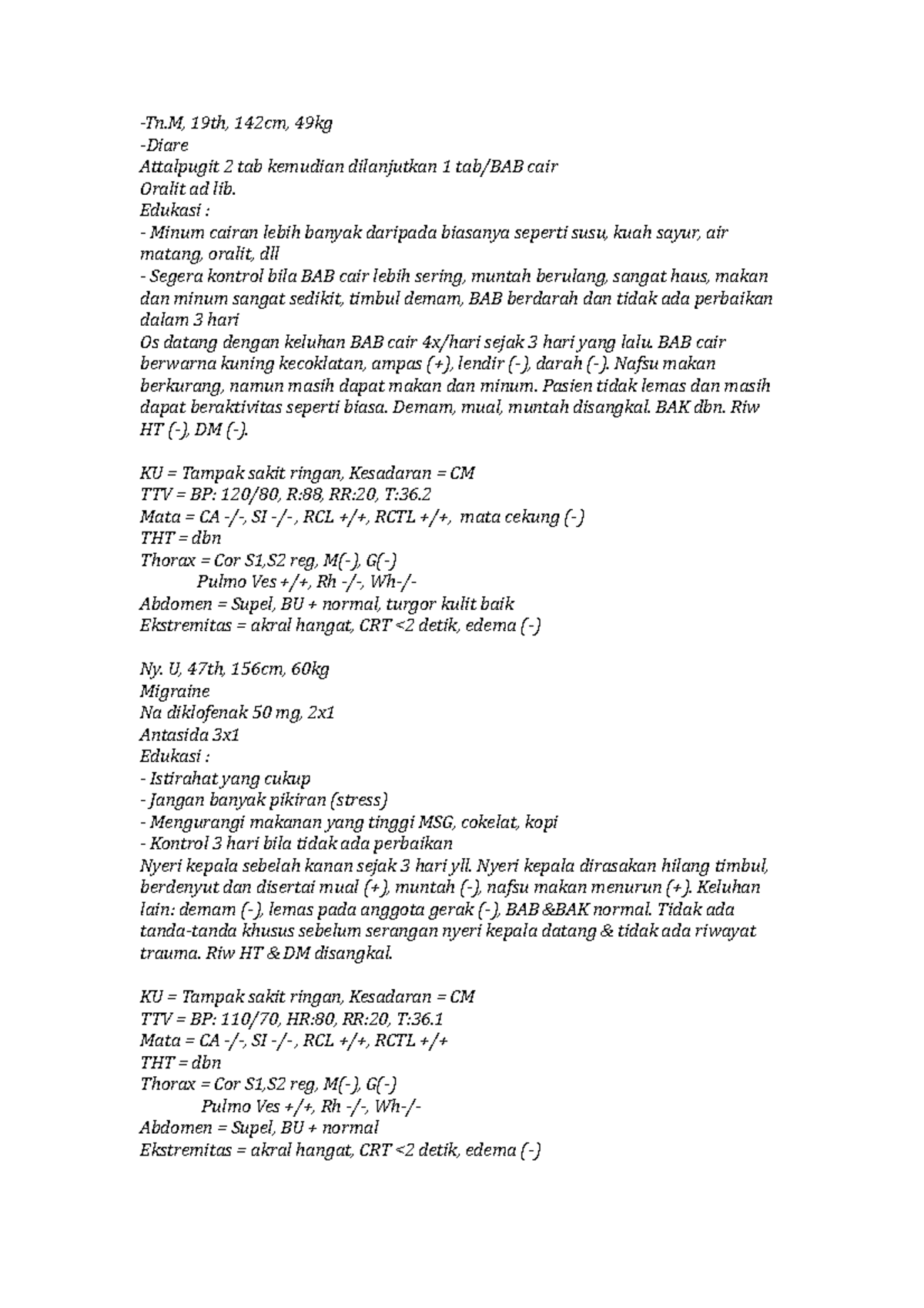 Borang delete -Tn, 19th, 142cm, 49kg -Diare Attalpugit 2 tab kemudian dilanjutkan 1 tab/BAB cair ...