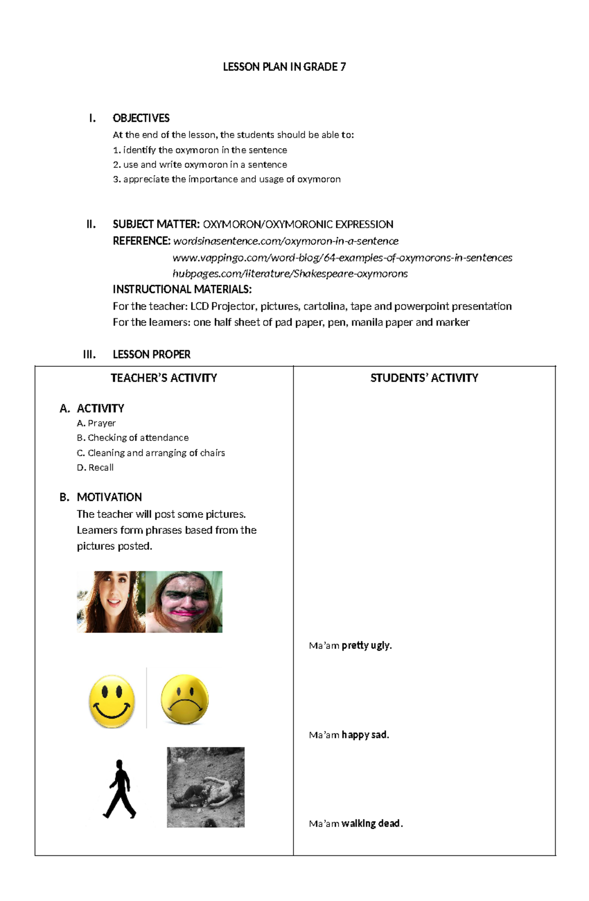 LP Oxymoron - LESSON PLAN IN GRADE 7 I. OBJECTIVES At the end of the ...