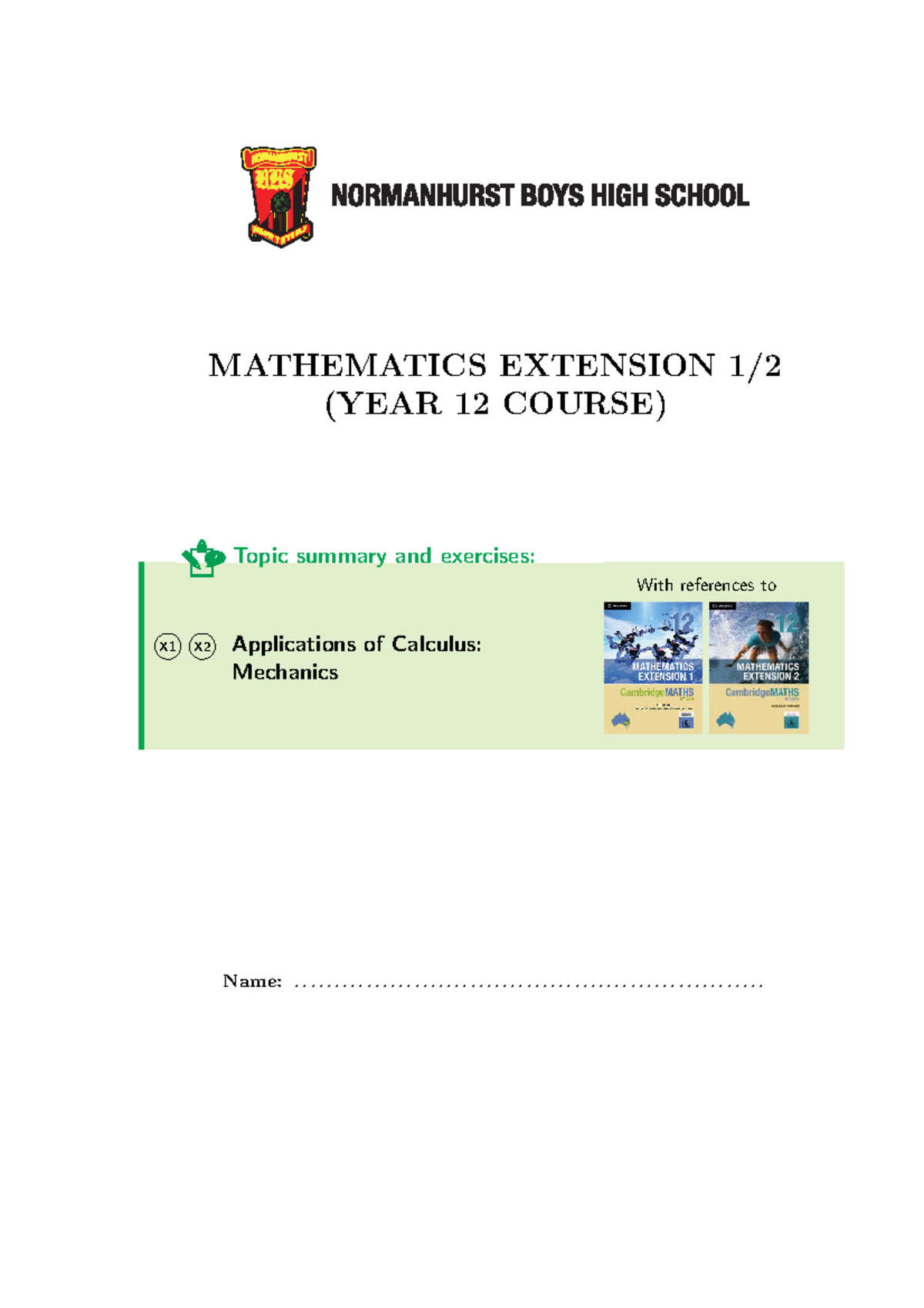 Mechanics learning book - MATHEMATICS EXTENSION 1/ (YEAR 12 COURSE) X1 X2 Applications of ...