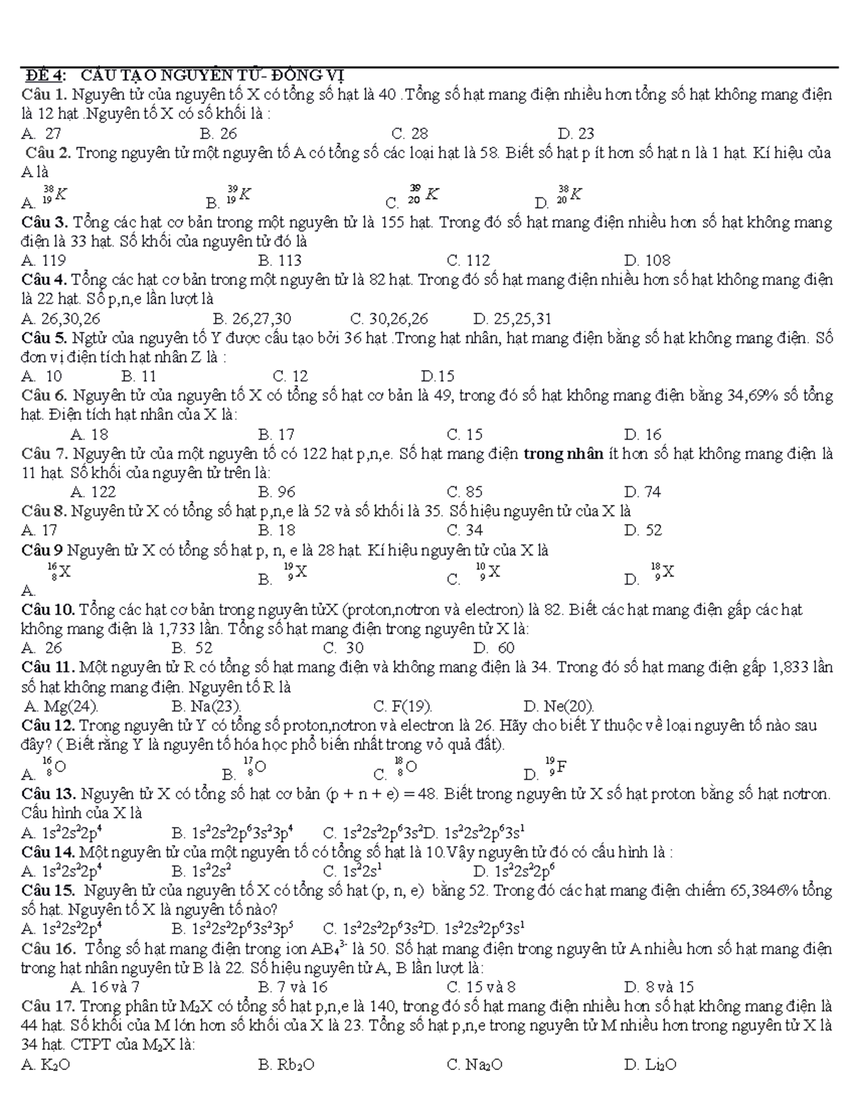 De 4- Cấu tạo nguyên tử, đồng vị - ĐỀ 4: CẤU TẠO NGUYÊN TỬ- ĐỒNG VỊ Câu 1. Nguyên tử của nguyên ...