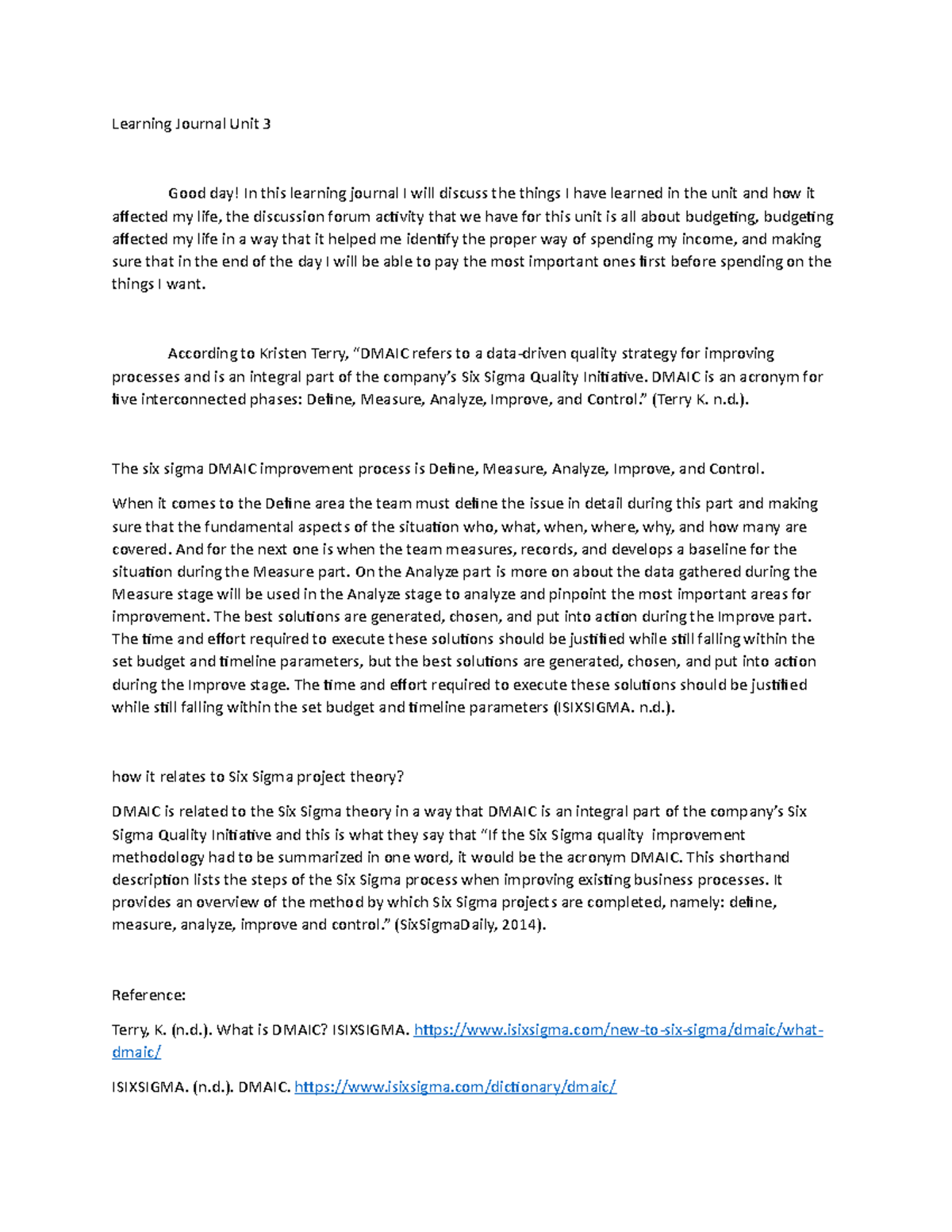 Learning Journal Unit 3 - According to Kristen Terry, “DMAIC refers to a data-driven quality ...