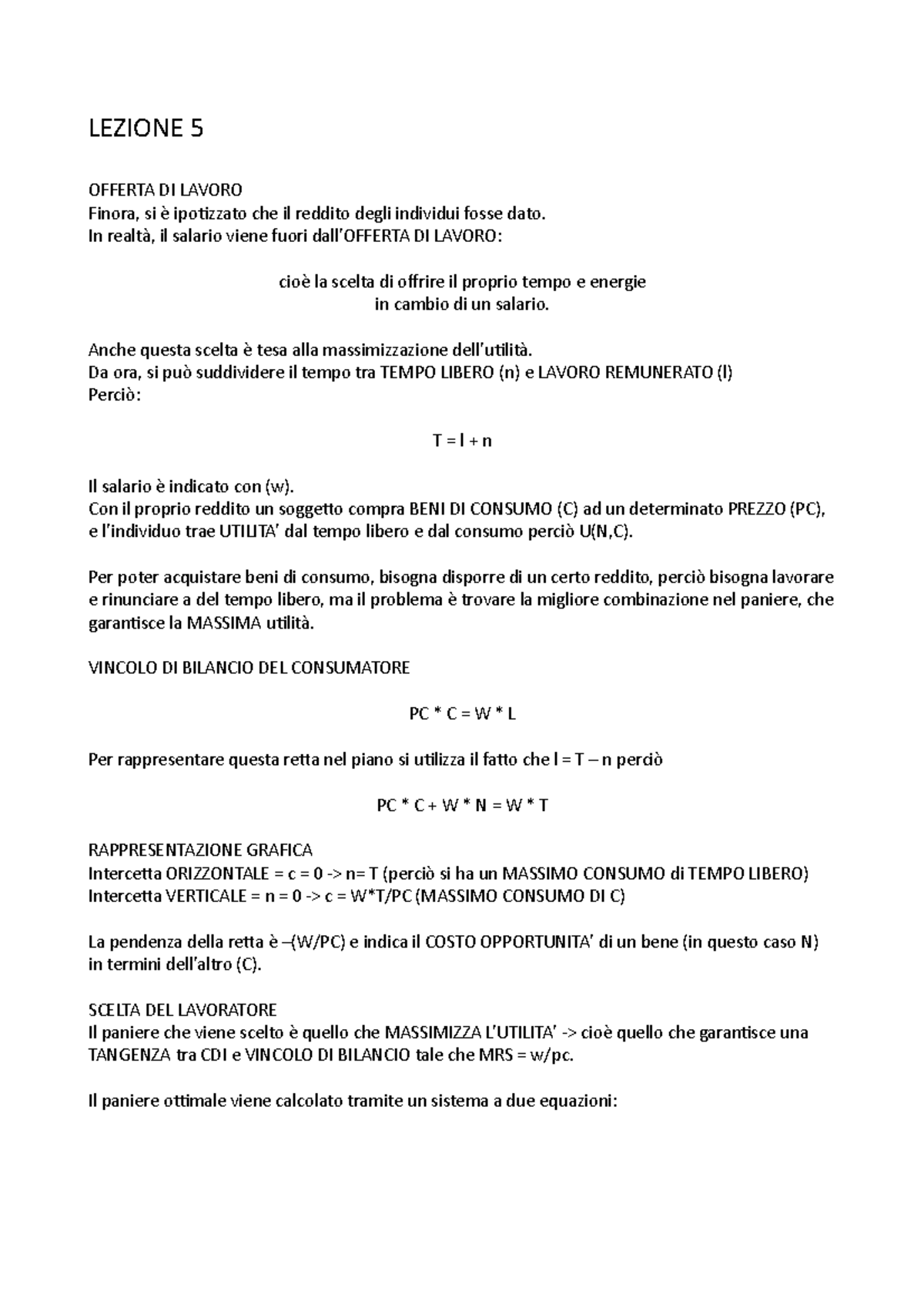 Microeconomia 1 - Lezione 5 - LEZIONE 5 OFFERTA DI LAVORO Finora, si è ipotizzato che il reddito ...
