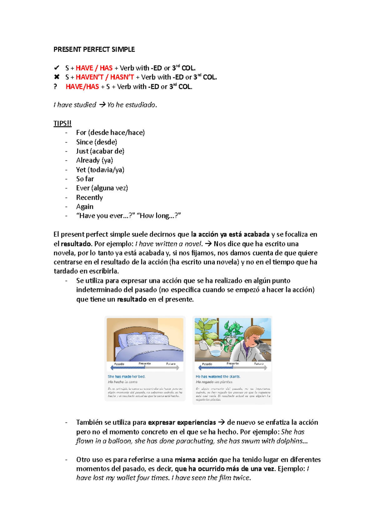 Present Perfect Simple and Continuous - PRESENT PERFECT SIMPLE ️ S + HAVE / HAS + Verb with -ED ...