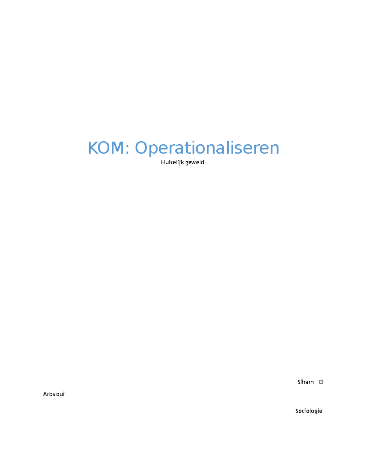 KOM Operationaliseren - KOM: Operationaliseren Huiselijk geweld Siham ...