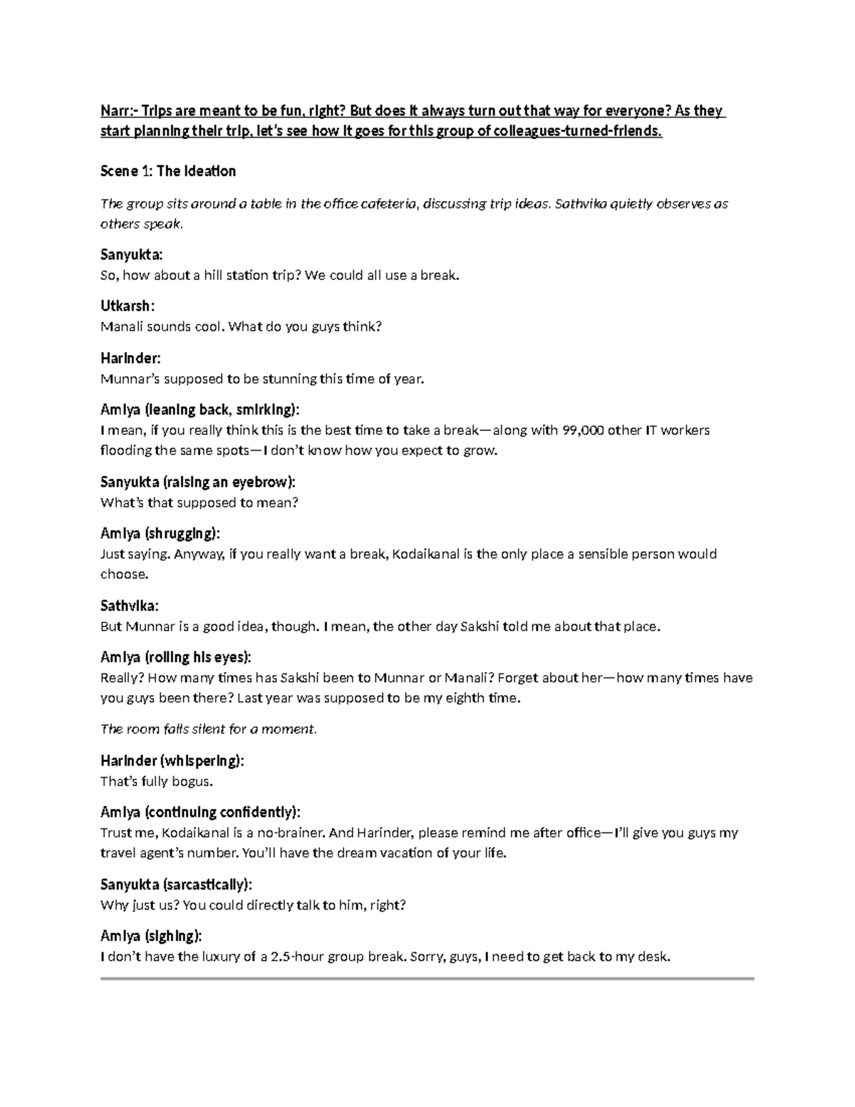 Script - Managing Know it all people at workspace - Narr:- Trips are ...