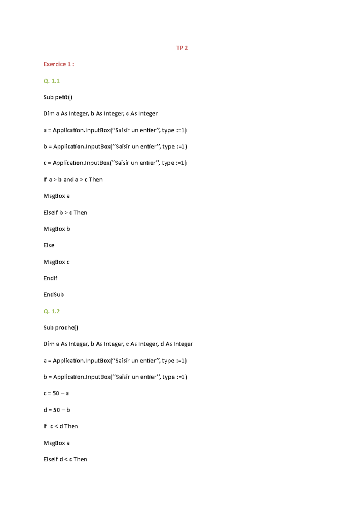 TP2 - Entrées:sorties et conditionnelles - TP 2 Exercice 1 : Q. 1. Sub petit() Dim a As Integer ...