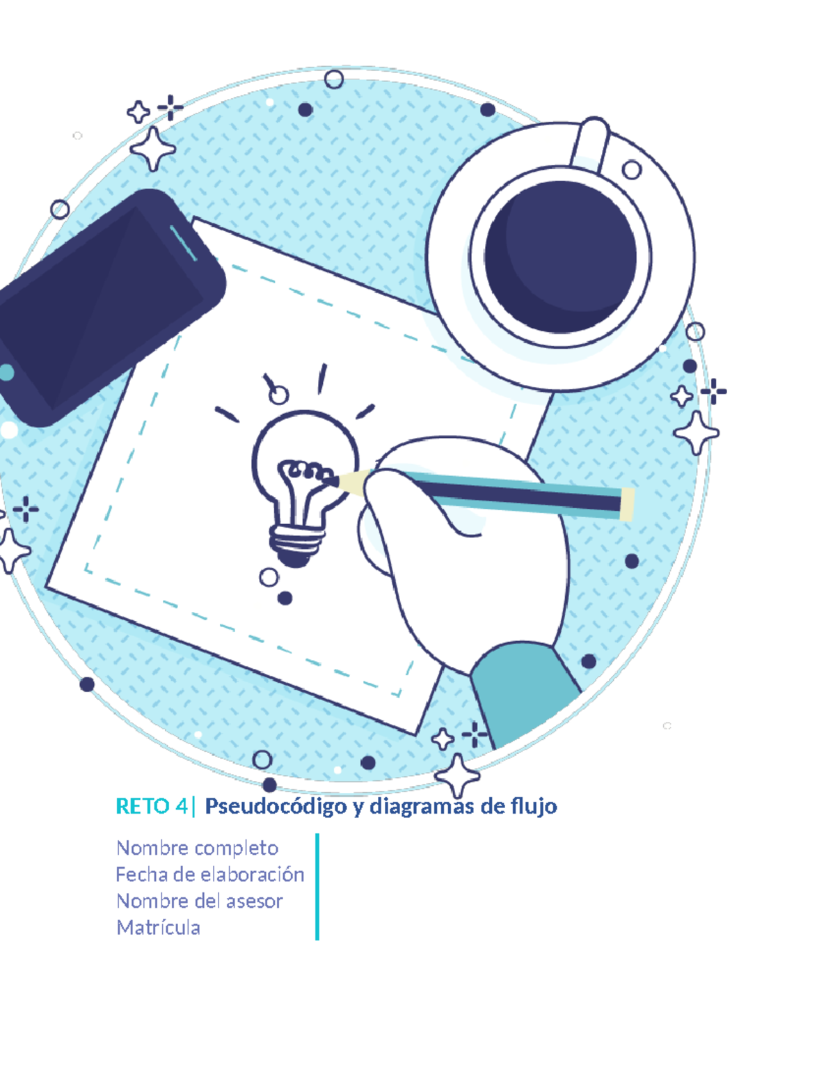 Reto 4 - Reto 4 Pseudocódigo y diagramas de flujo - Fundamentos de programación v1 - Studocu