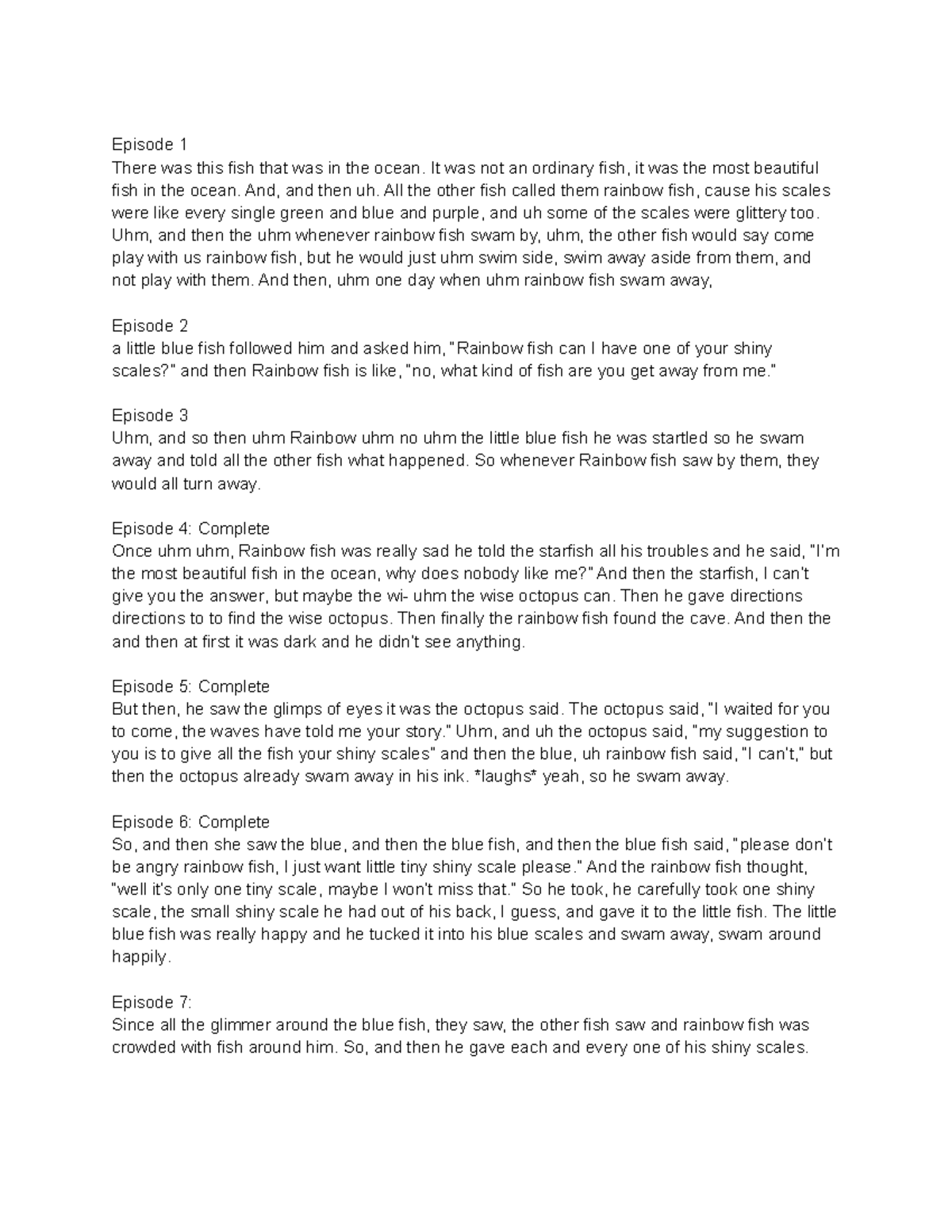 Language Sample Transcription - Episode 1 There was this fish that was ...