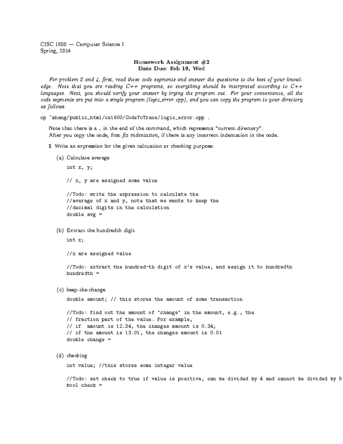 Homework Assignment 2 Cisc 1600 — Computer Science I Spring 2014