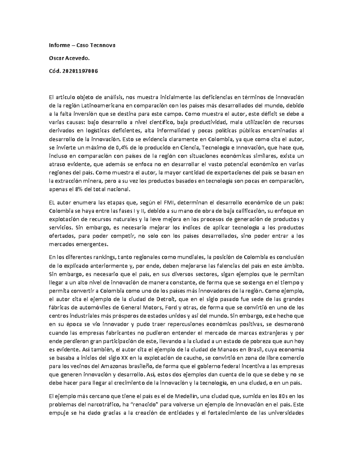 Informe caso Tecnnova - Nota: 5 - Informe – Caso Tecnnova Oscar Acevedo. Cód. 20201197006 El ...