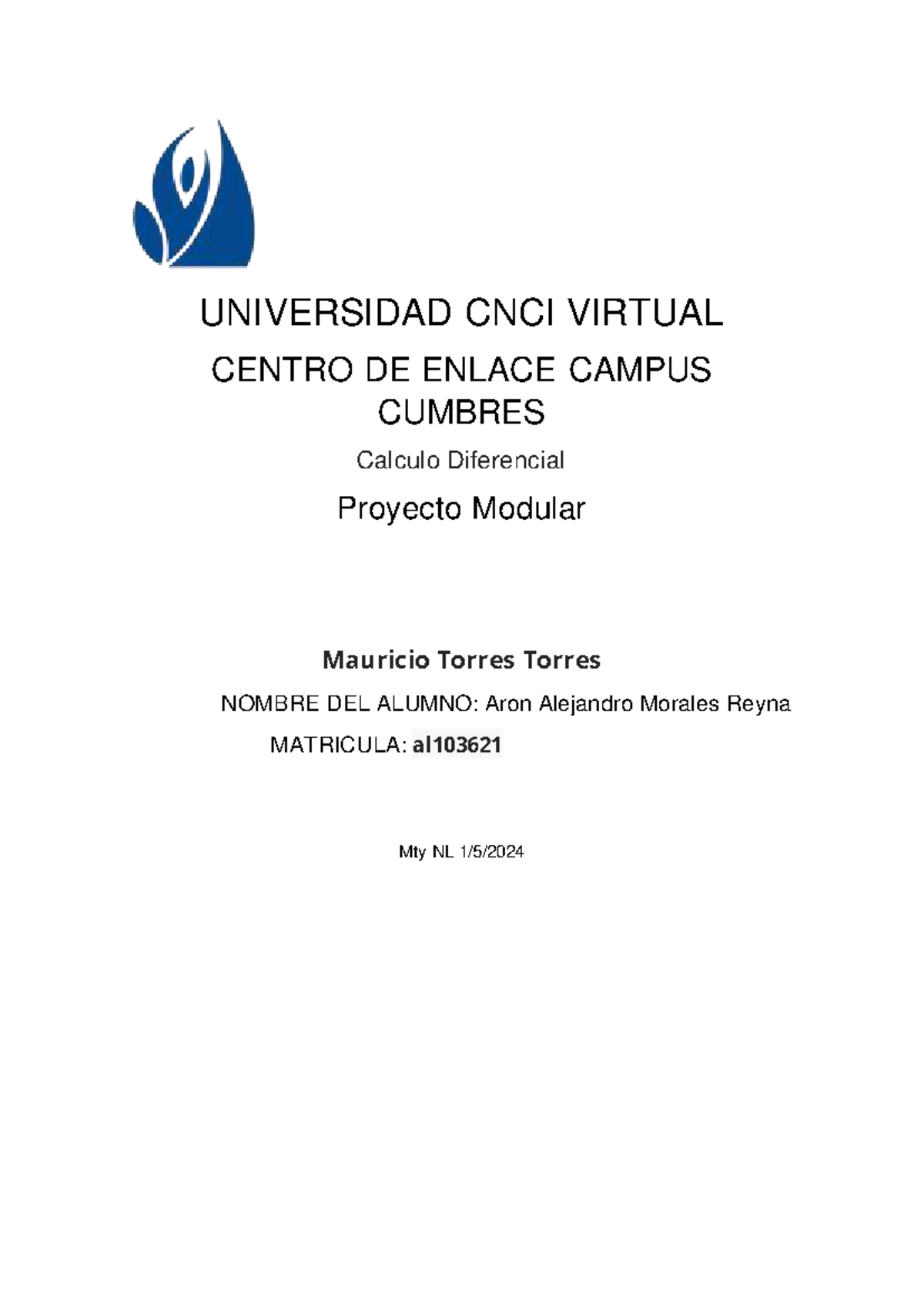 Calculo Diferencial Proyecto Modular - UNIVERSIDAD CNCI VIRTUAL CENTRO DE ENLACE CAMPUS CUMBRES ...